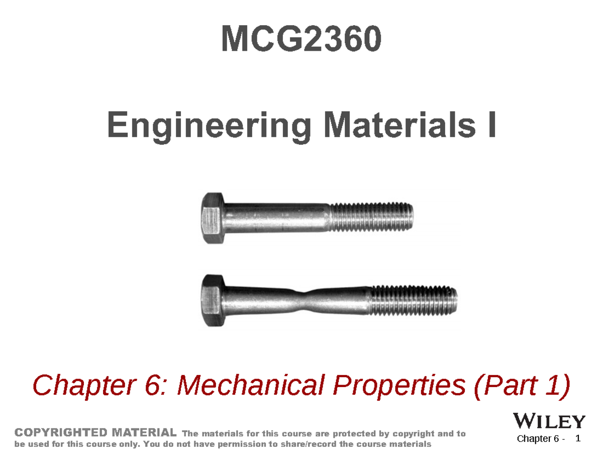 Lecture 8 S - IDEAS - Chapter 6 - 1 MCG Engineering Materials I Chapter 6: Mechanical Properties ...
