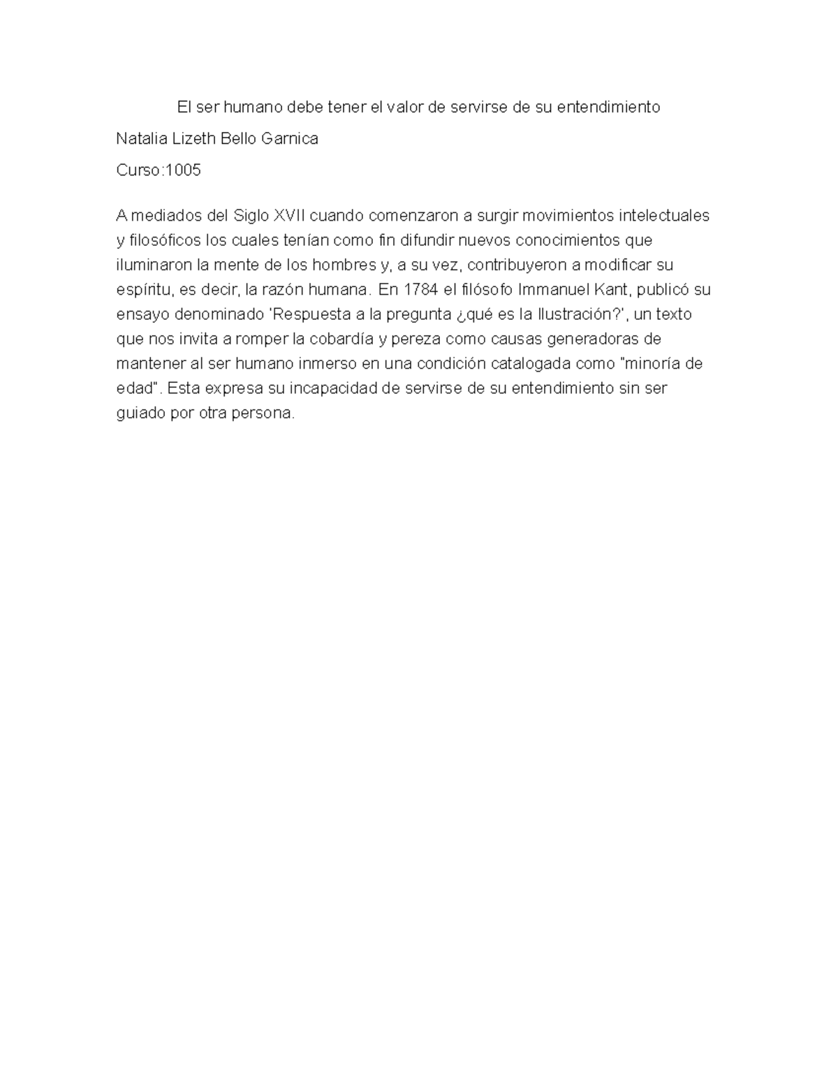 El ser humano debe tener el valor de servirse de su entendimiento - En ...