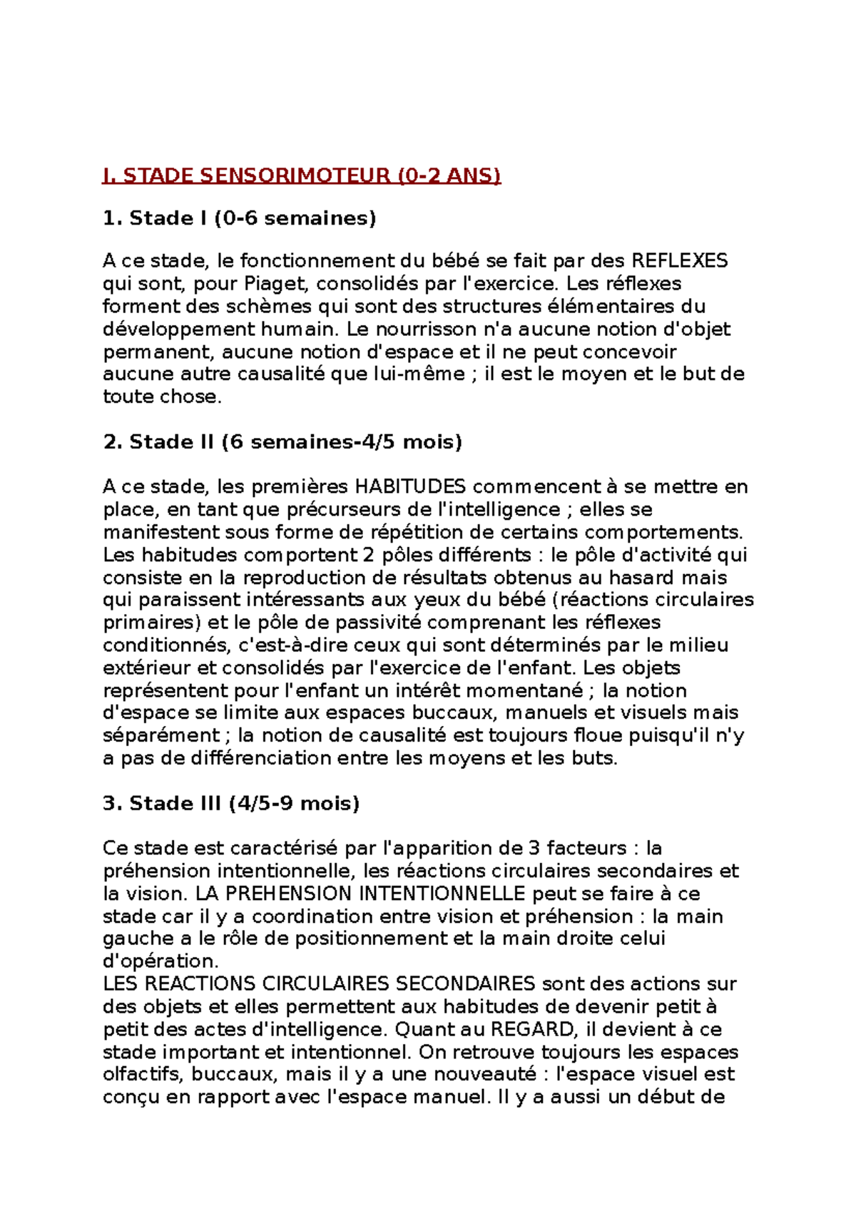 Piaget et les différents stades - I. STADE SENSORIMOTEUR (0-2 ANS) 1 ...