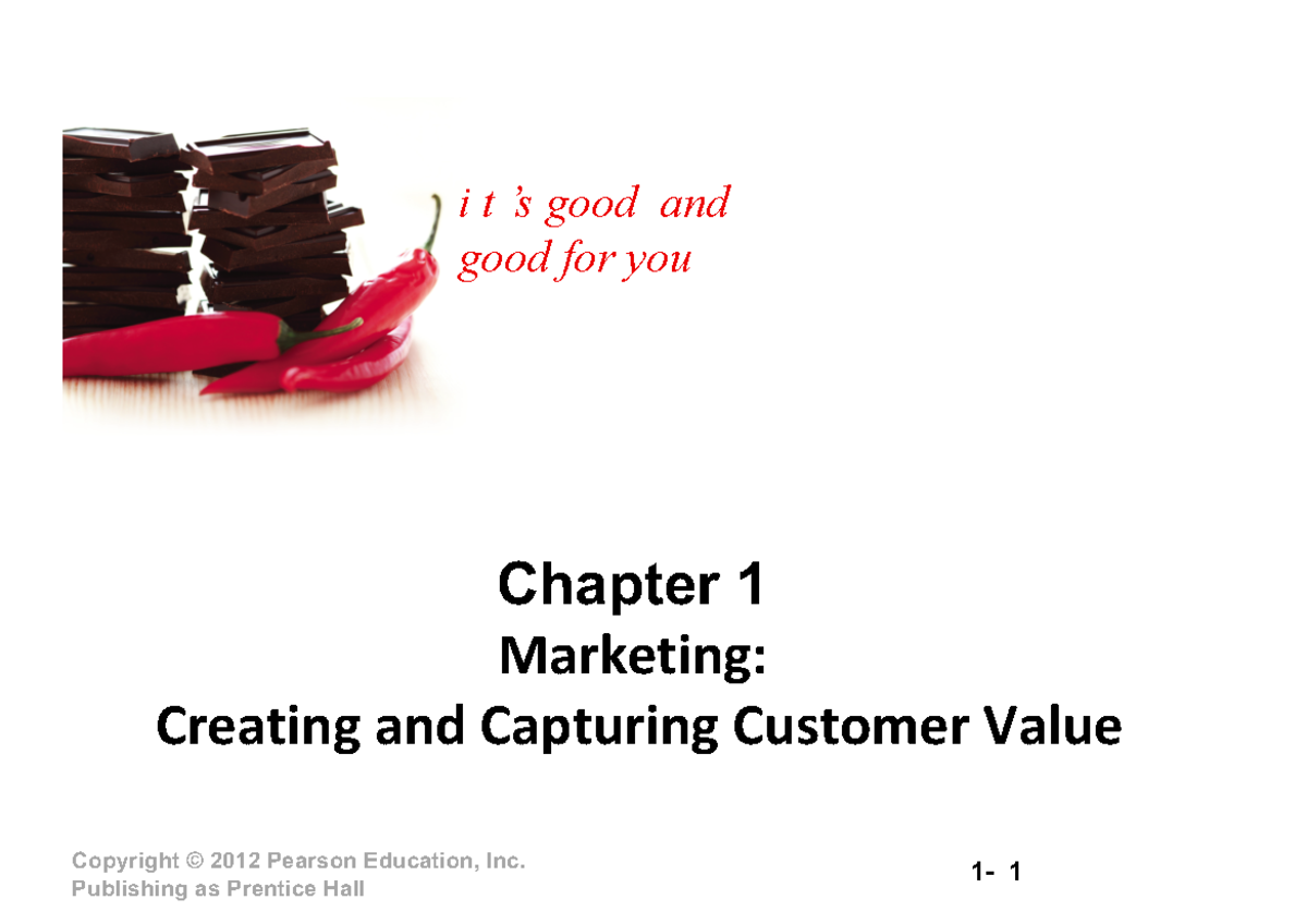 Chapter 1 - 1- 1 Copyright © 2012 Pearson Education, Inc. i t ’s good ...