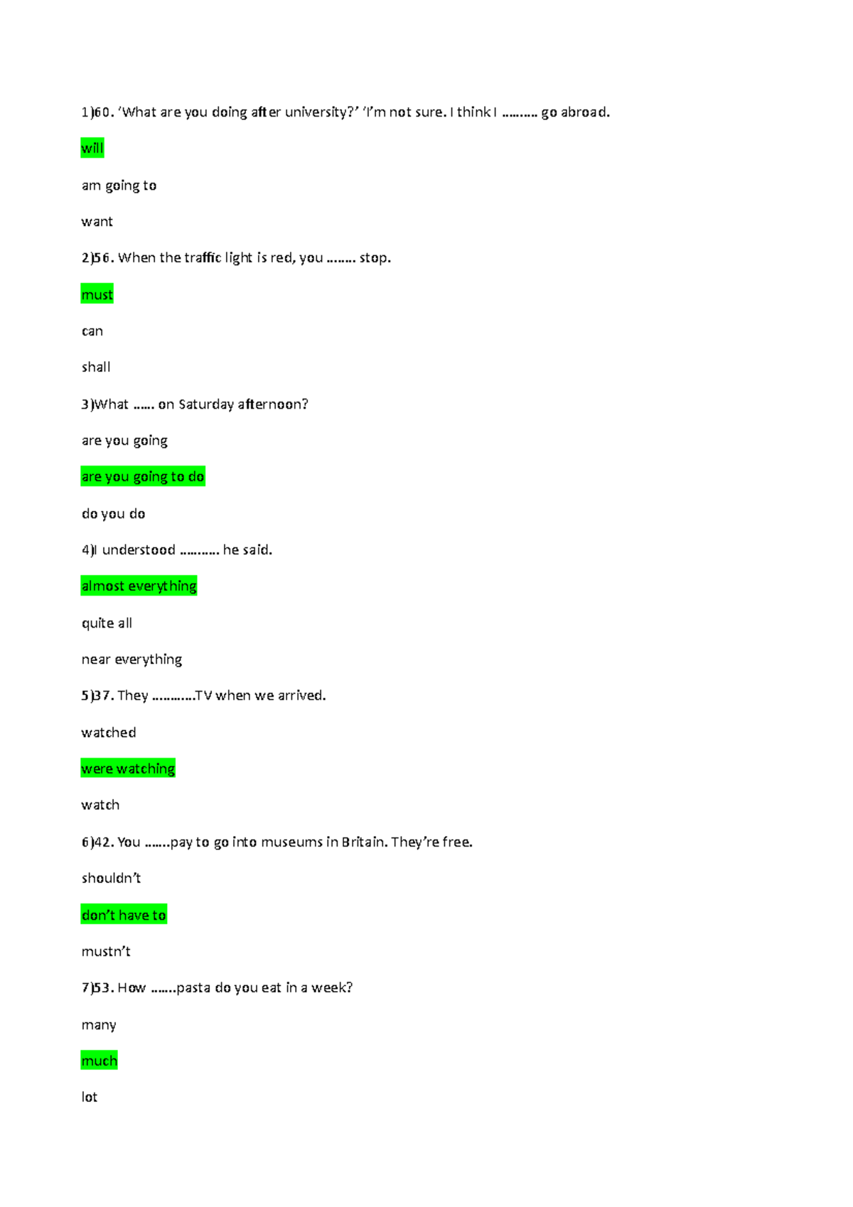 Risposte questionario inglese nuove - 1)60. ‘What are you doing after university?’ ‘I’m not sure ...