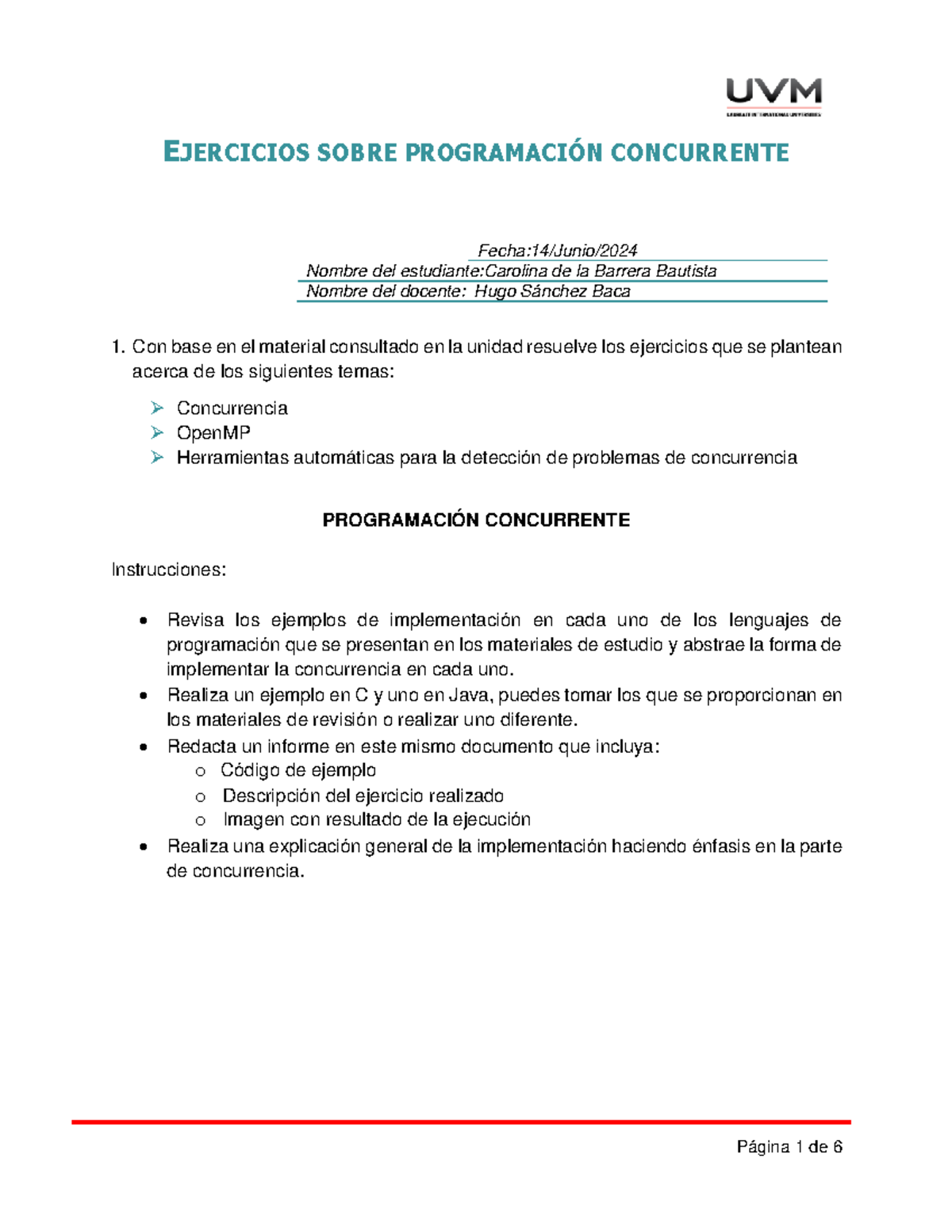 A7 Ejercicios. programación concurrente - EJERCICIOS SOBRE PROGRAMACIÓN CONCURRENTE Fecha: 14 ...