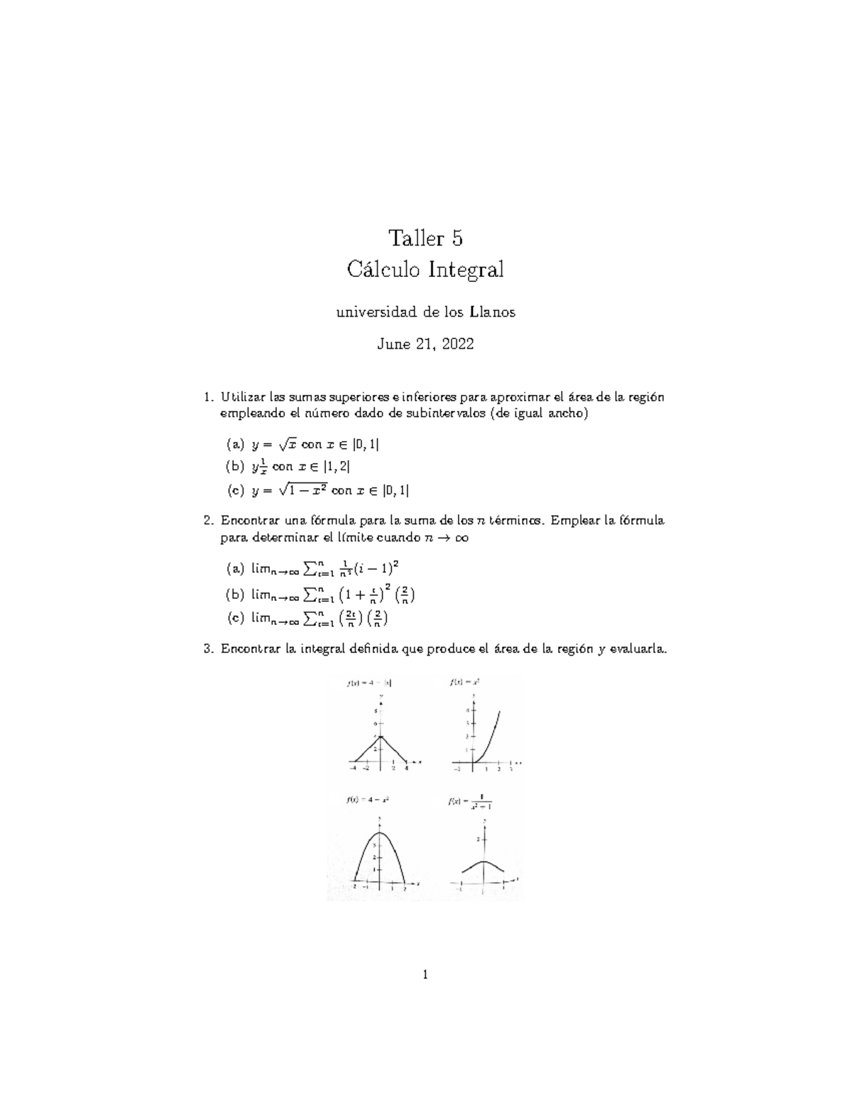 Taller 5 c lculo integral - Taller 5 Cálculo Integral universidad de los Llanos June 21, 2022 1 ...