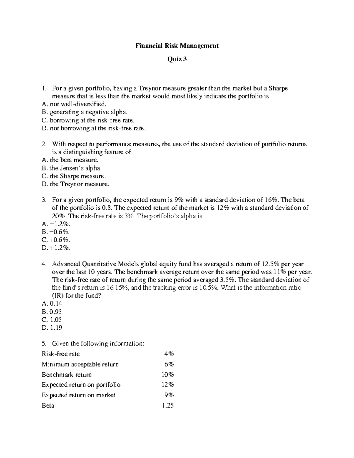 FRM-Quiz 3 - quiz - Financial Risk Management Quiz 3 For a given ...