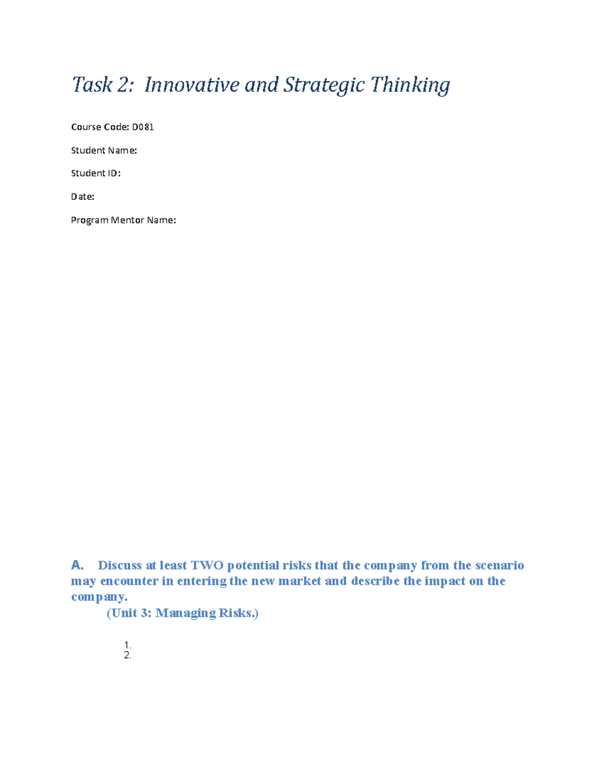 Task Two Template - Temp for task 2 - Task 2: Innovative and Strategic Thinking Course Code: D ...