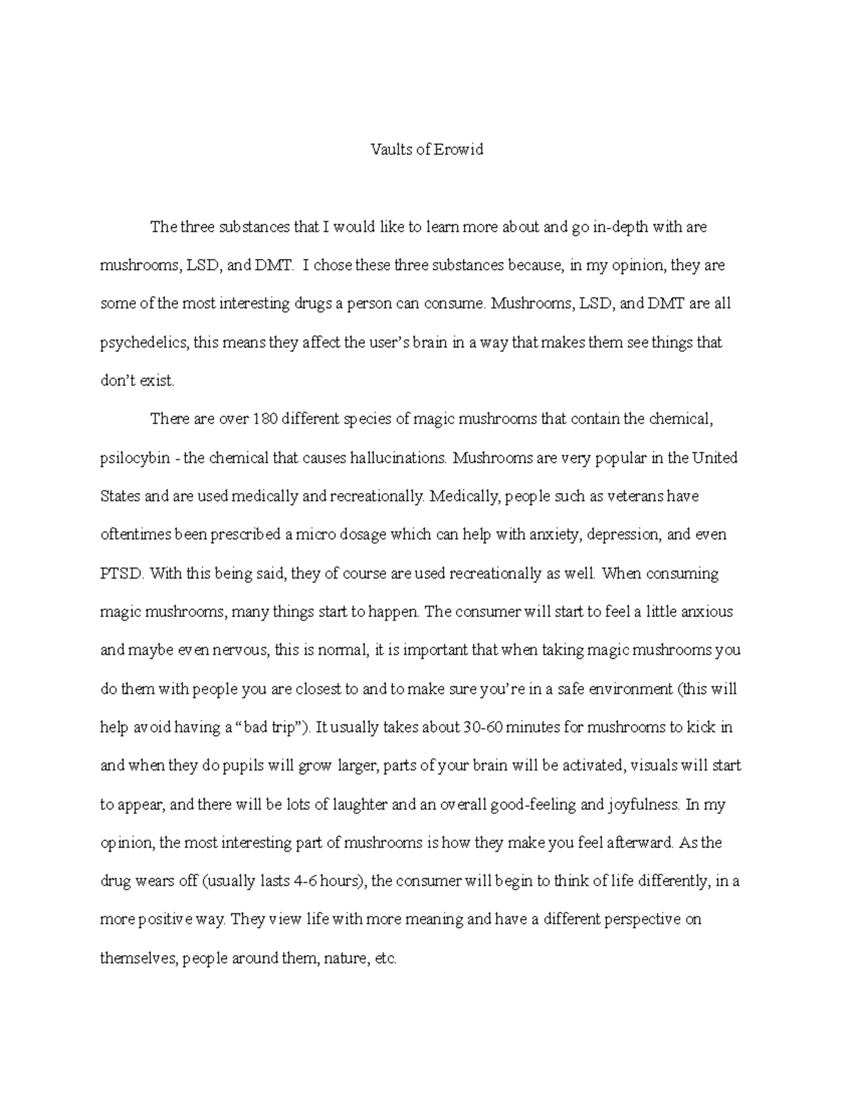 Vaults of Erowid - Vaults of Erowid The three substances that I would ...