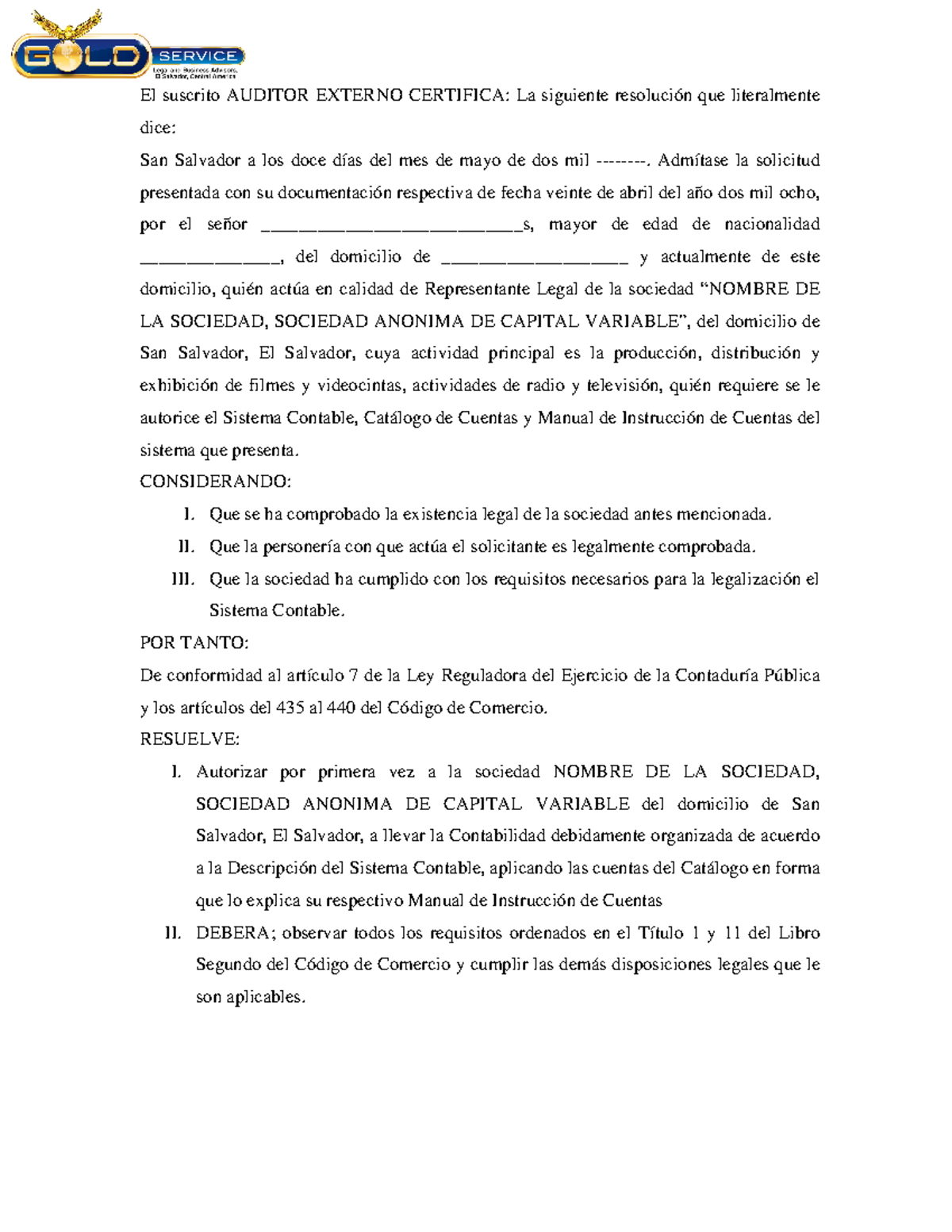 Sistema contable - El suscrito AUDITOR EXTERNO CERTIFICA: La siguiente ...