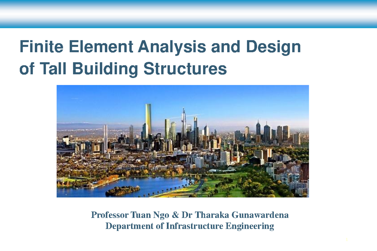 CVEN90024 Week 1 Thursday FEM 1 - Finite Element Analysis and Design of ...