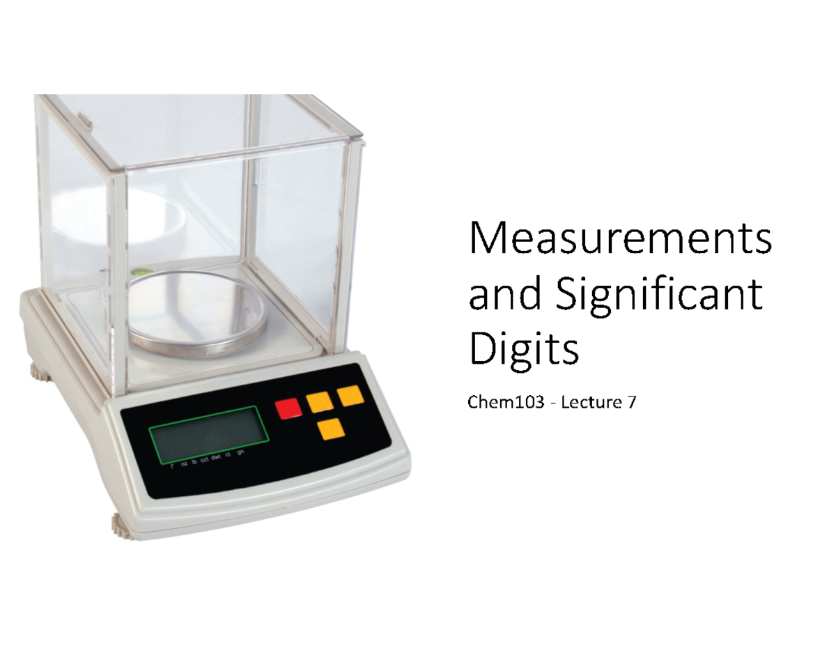 Lecture 7 Sig Fig Measurement Rec Letters - Measurements and ...