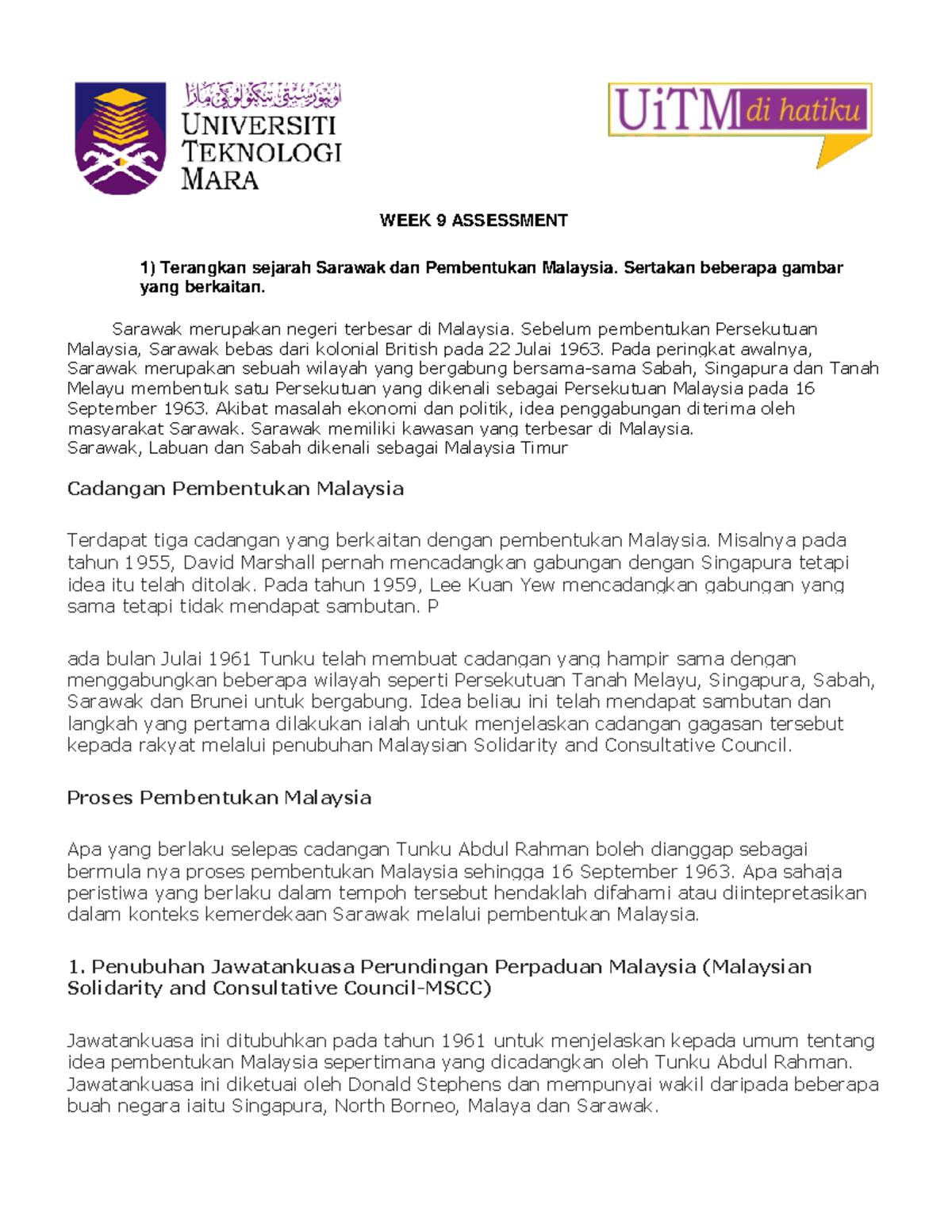 W9 Assessment HBU111 - WEEK 9 ASSESSMENT 1) Terangkan sejarah Sarawak ...