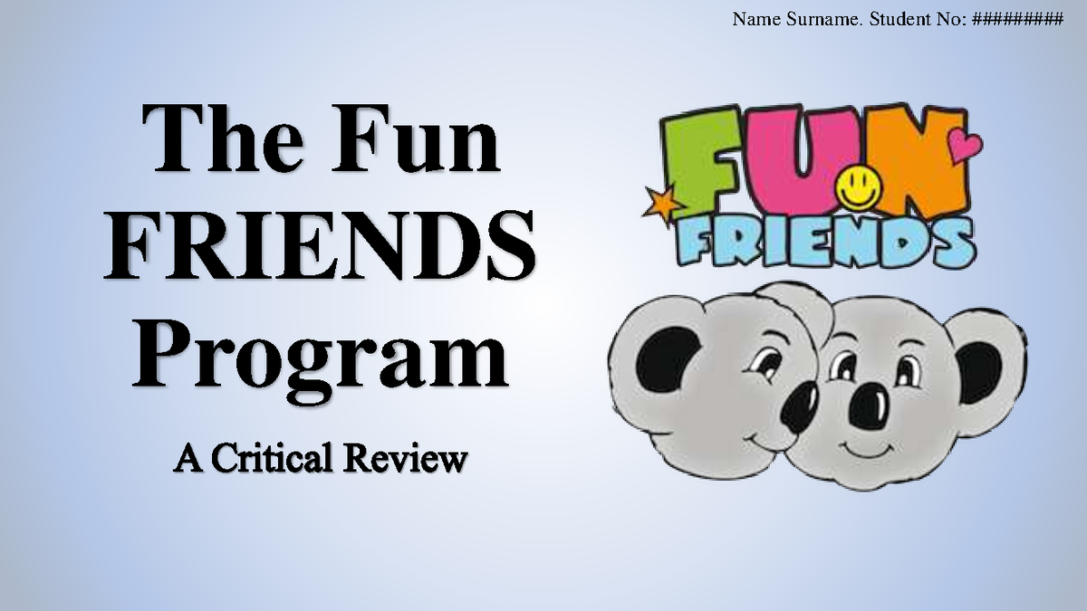 A1 Presentation - Example - The Fun FRIENDS Program Program Summary o ...