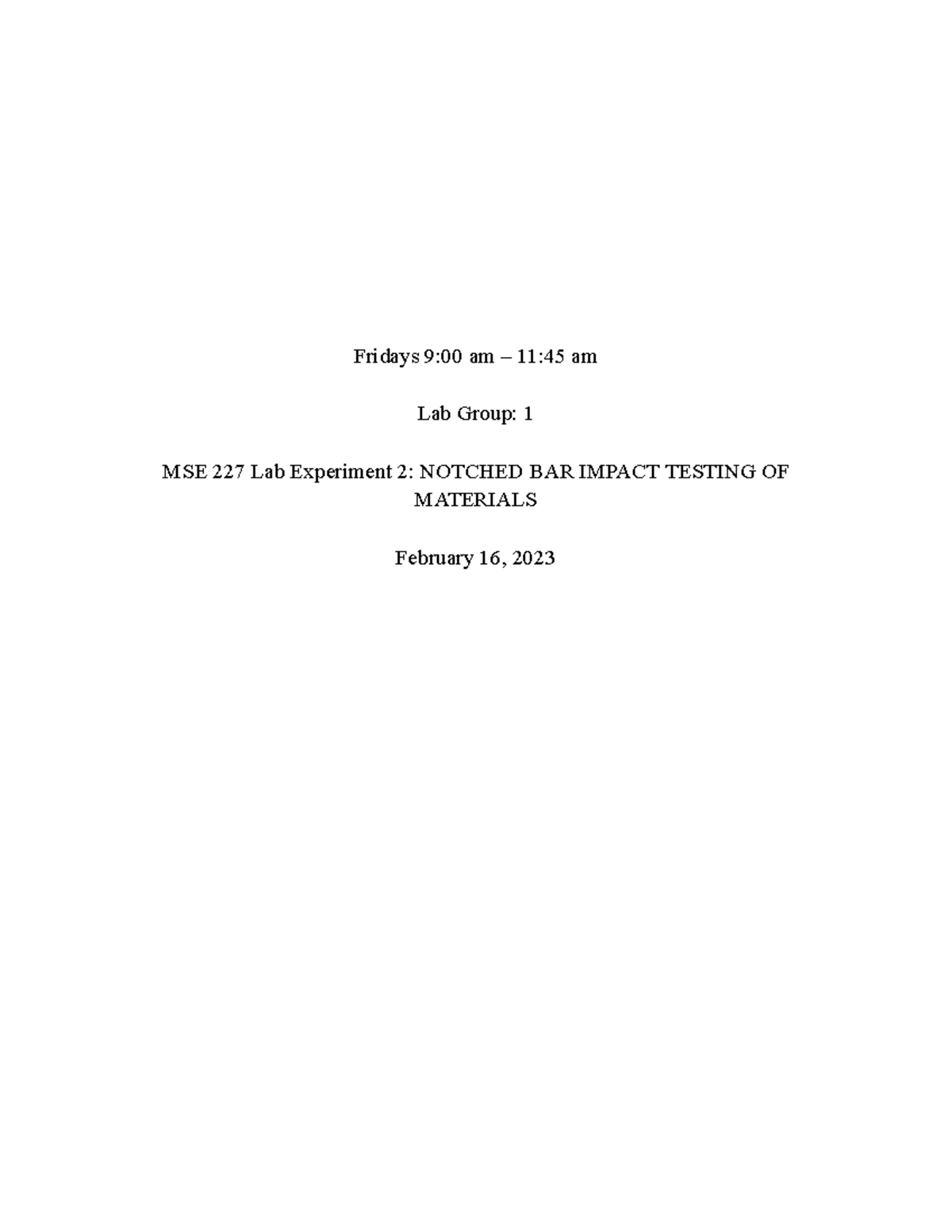 MSE227-L Experiment 2 - Fridays 9:00 am – 11:45 am Lab Group: 1 MSE 227 ...
