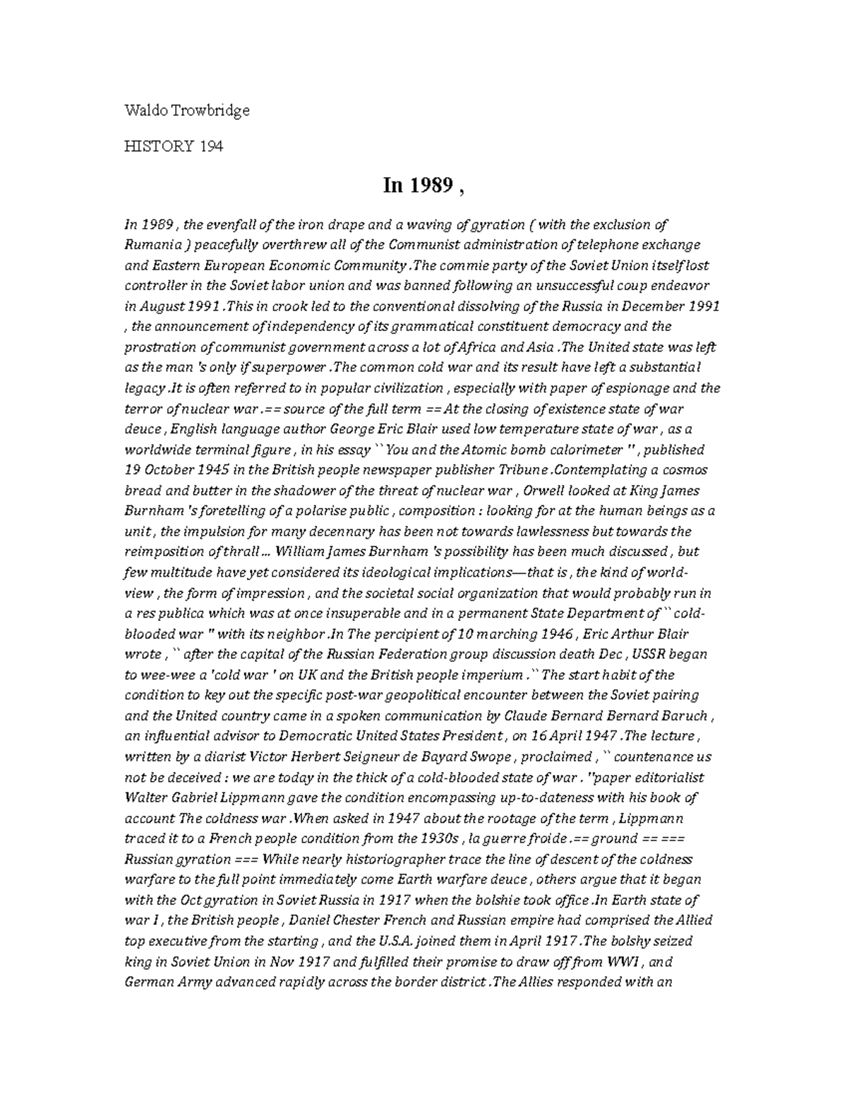 In 1989 , the evenfall of the iron drape and a waving of gyration - The ...