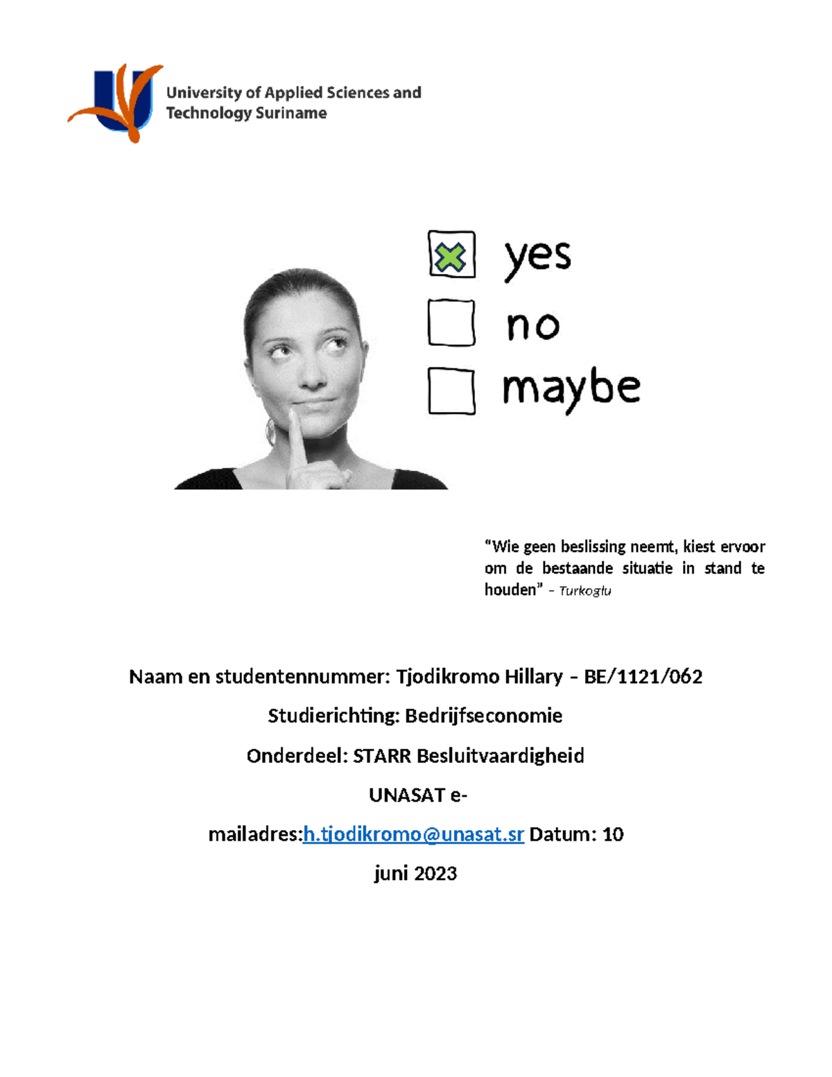 PP Starr Besluitvaard - unasat - “Wie geen beslissing neemt, kiest ...