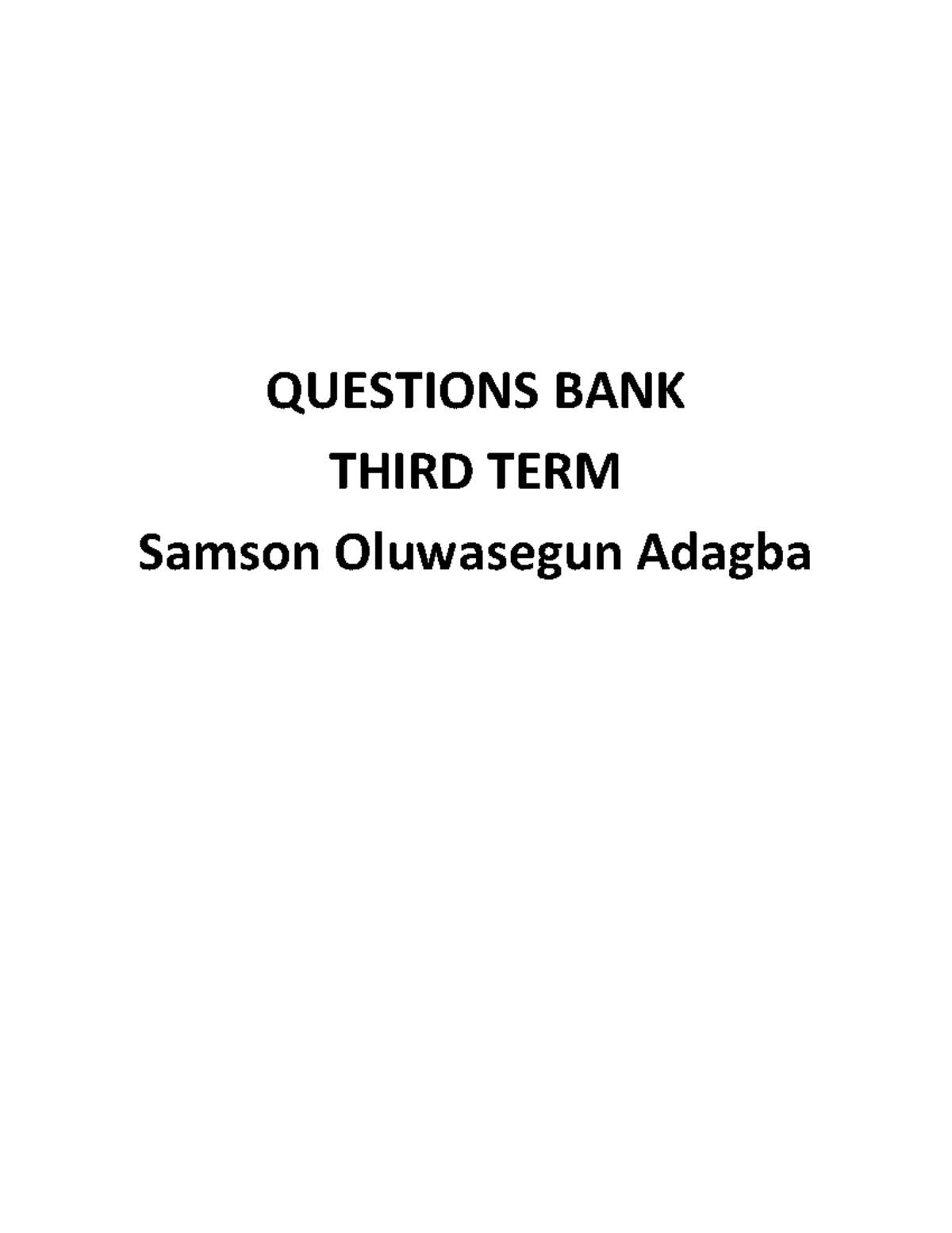 MR Samson Questions BANK - QUESTIONS BANK THIRD TERM Samson Oluwasegun ...