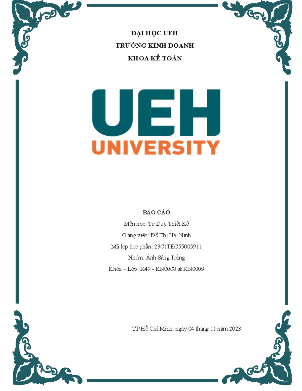 Tư duy thiết kế 4 - ĐẠI HỌC UEH TRƯỜNG KINH DOANH KHOA KẾ TOÁN BÁO CÁO ...