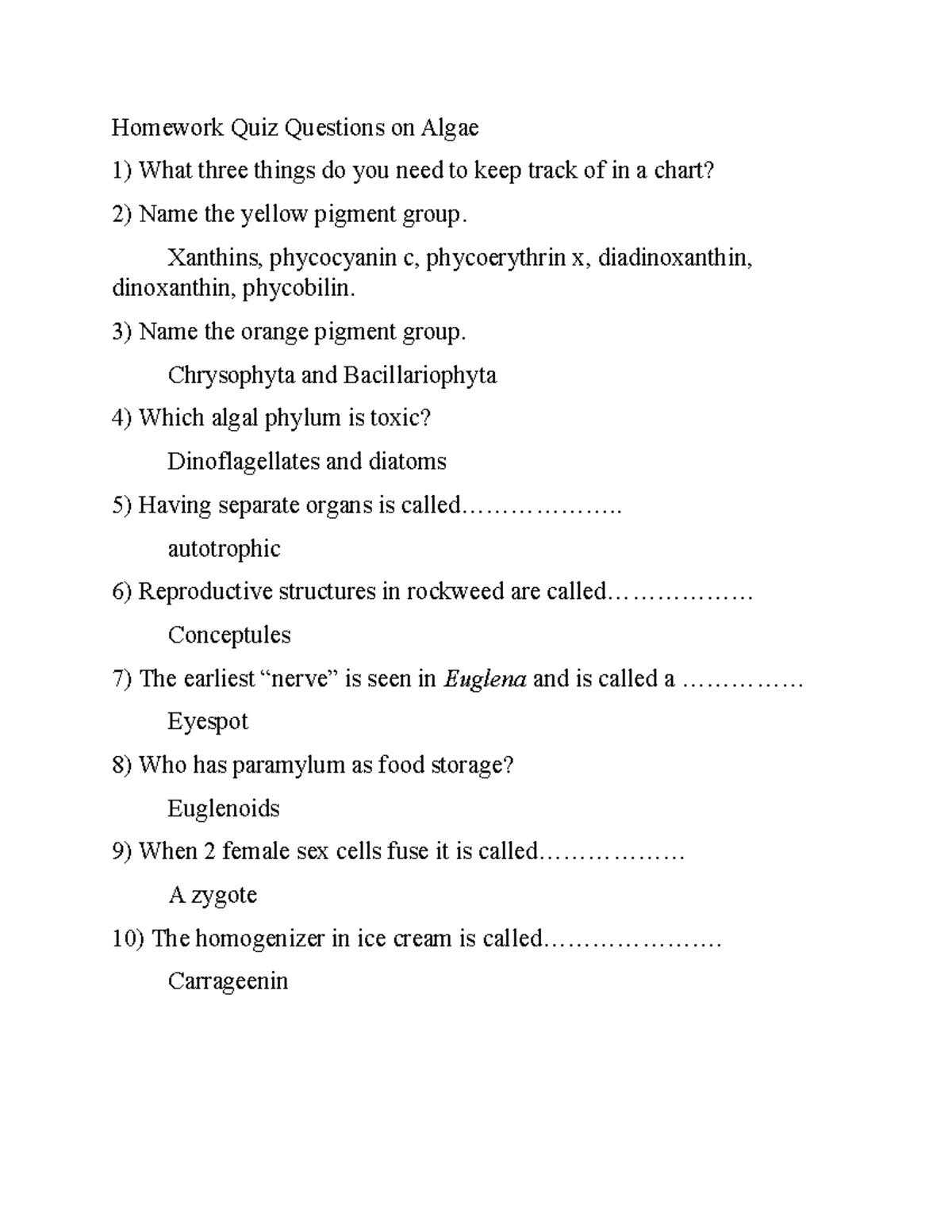 Algae - bio 102 hw - Homework Quiz Questions on Algae What three things ...