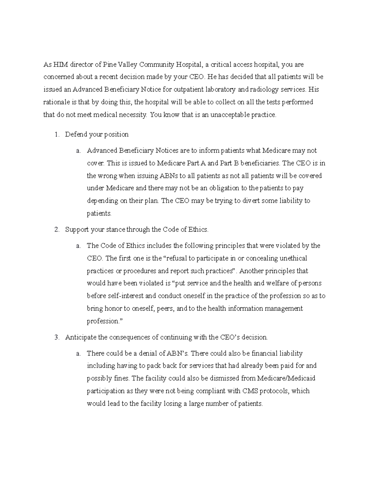 HIM220 Ethical Dilemma - As HIM director of Pine Valley Community ...