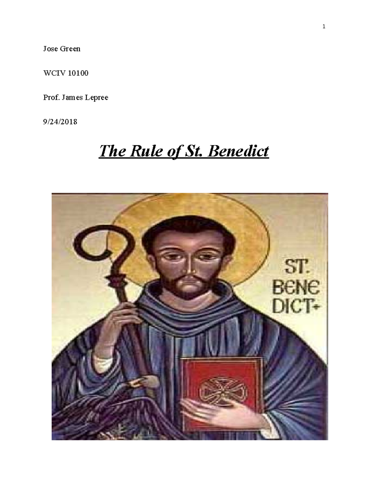 The Rules of St. Benedict - 1 Jose Green WCIV 10100 Prof. James Lepree ...