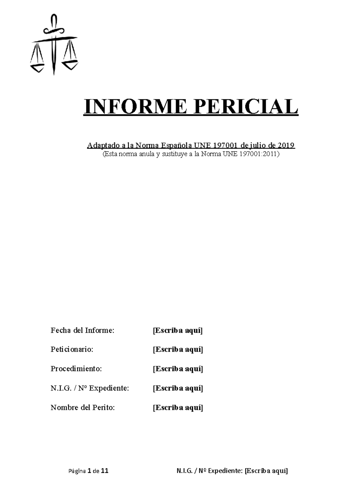 Informe Pericial - Esqueleto - INFORME PERICIAL Adaptado a la Norma Española UNE 197001 de julio ...