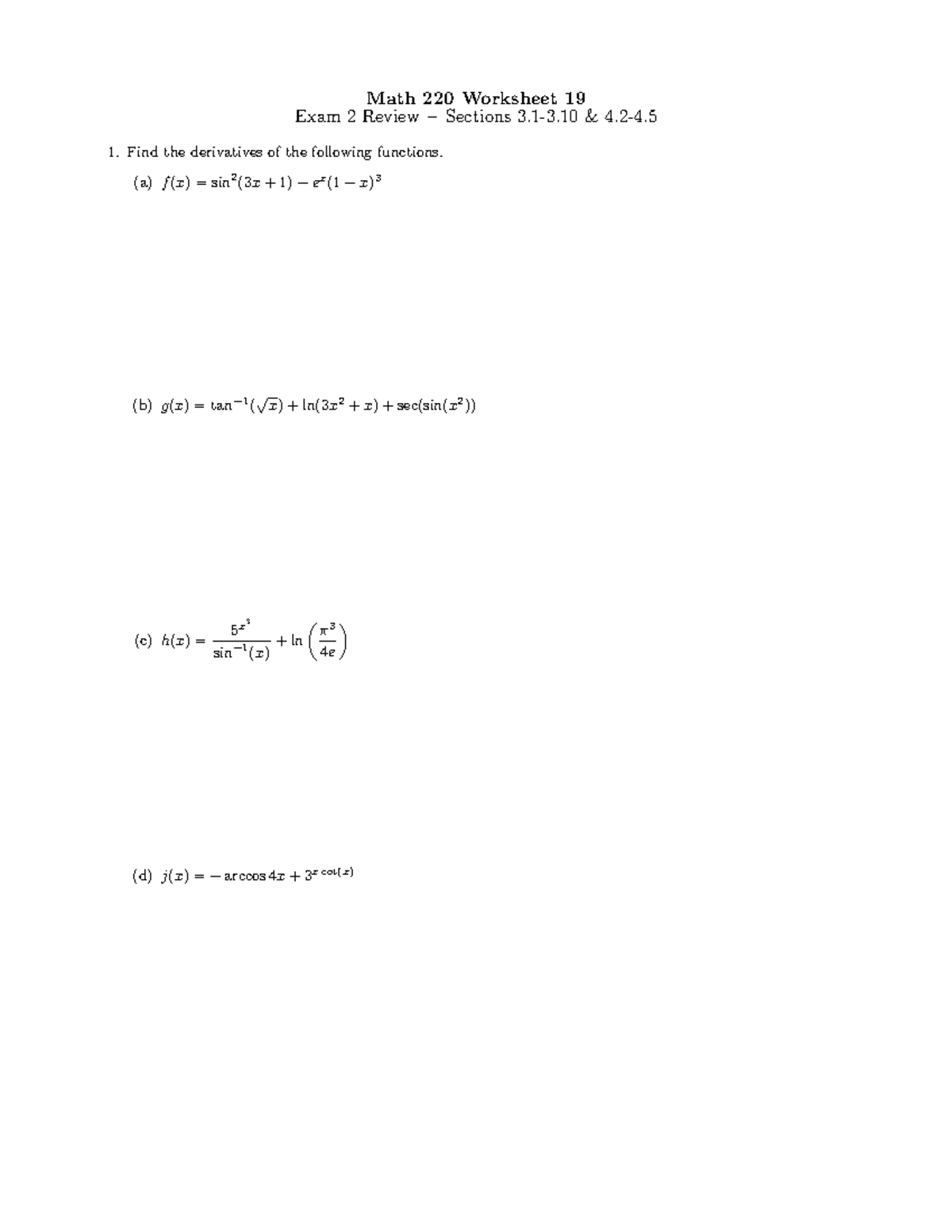 Exam 2 Review - Math 220 Worksheet 19 Exam 2 Review − Sections 3.1-3 & 4-4. Find the derivatives ...