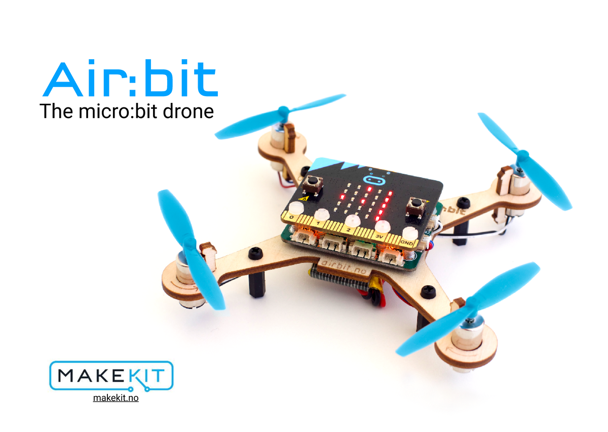 Air-bit - w07_Exercises.pdf - Air:bit makekit The micro:bit drone If ...