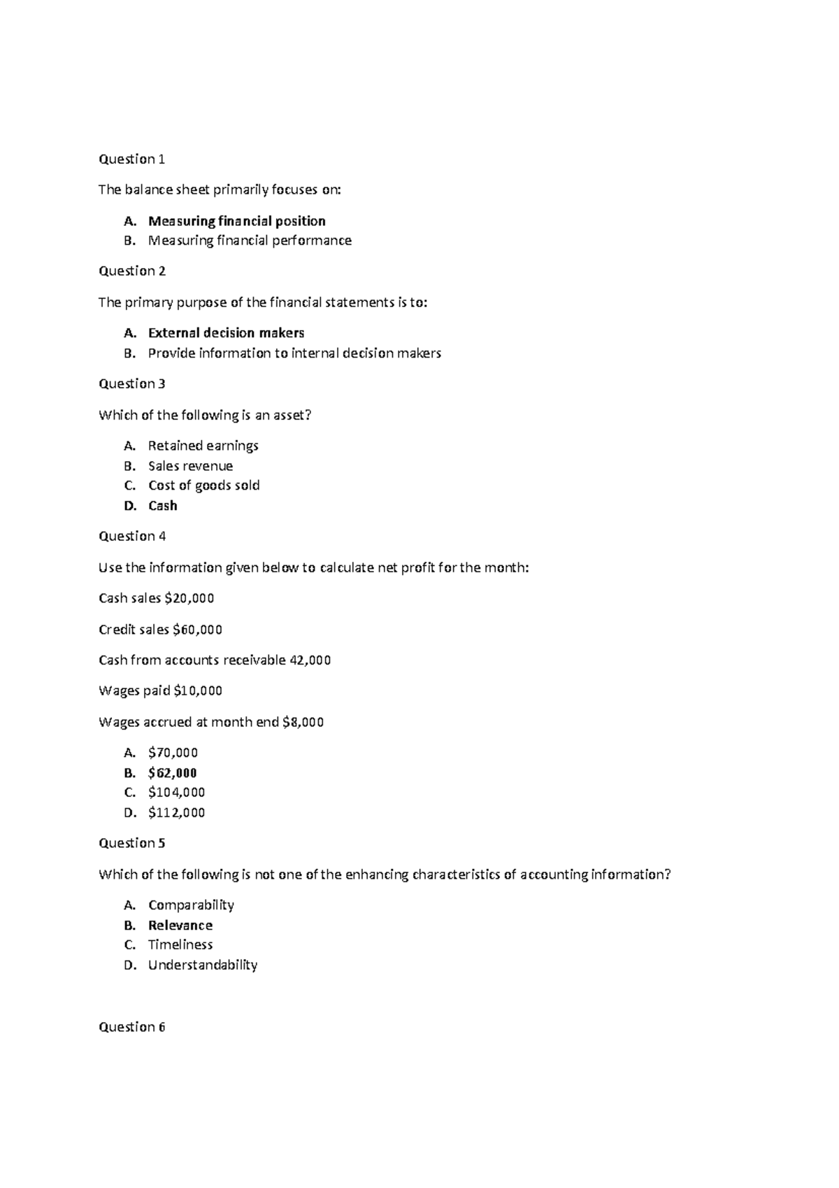 Week 2 quiz answers - Question 1 The balance sheet primarily focuses on ...
