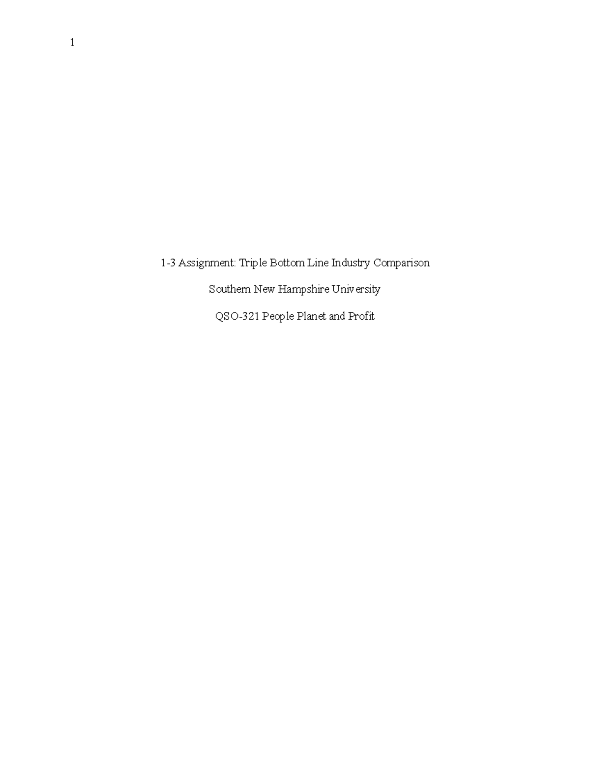 1-3 Assignment Homework - 1 1-3 Assignment: Triple Bottom Line Industry ...