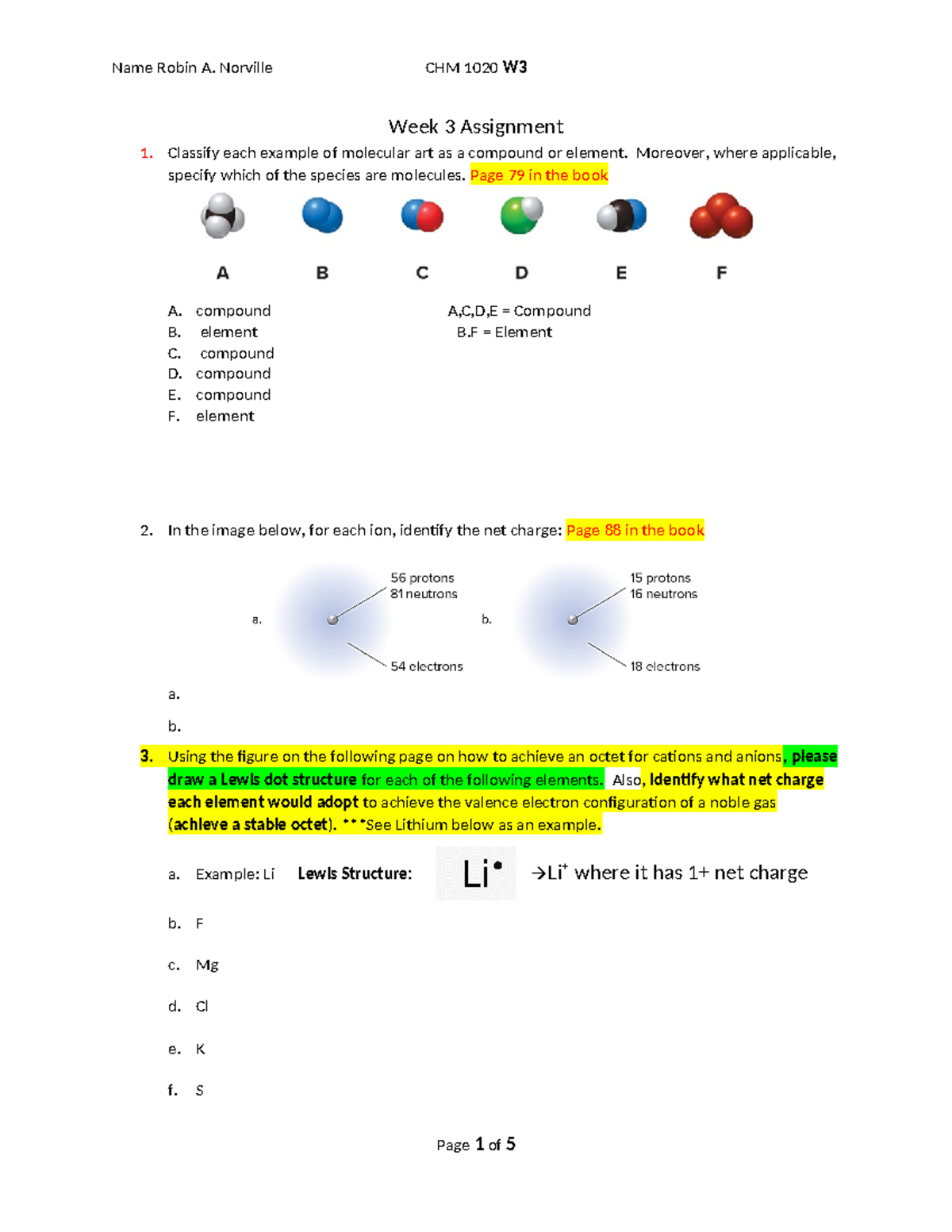 Week 3 lab homework - Week 3 Assignment 1. Classify each example of molecular art as a compound ...