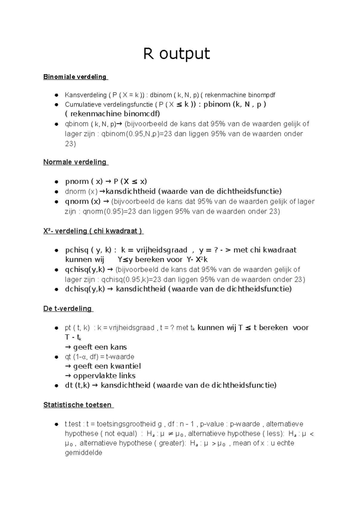 R output - R output Binomiale verdeling Kansverdeling ( P ( X = k )) : dbinom ( k, N, p) ( - Studocu