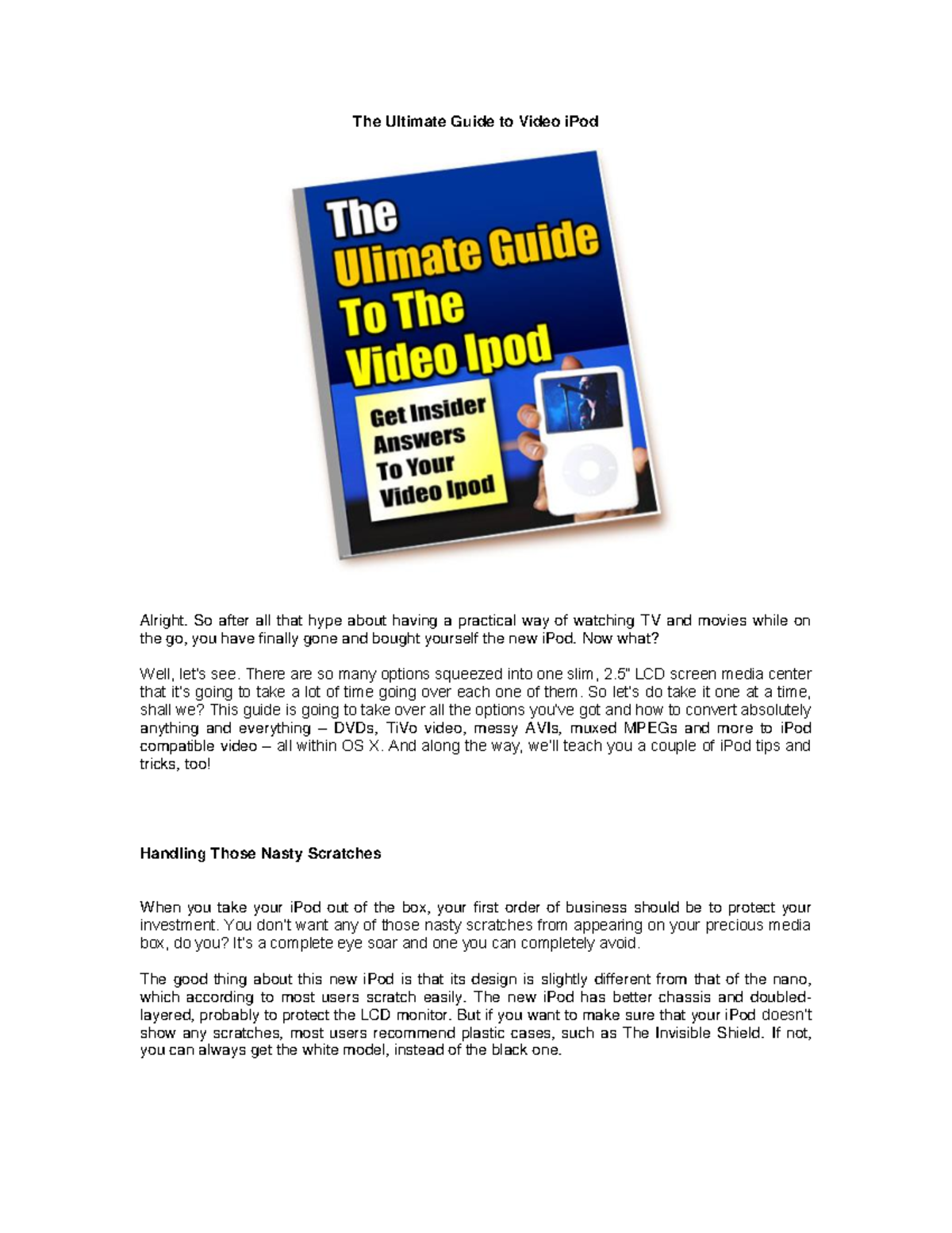The Ultimate Guide to the Video i Pod - The Ultimate Guide to Video iPod Alright. So after all ...