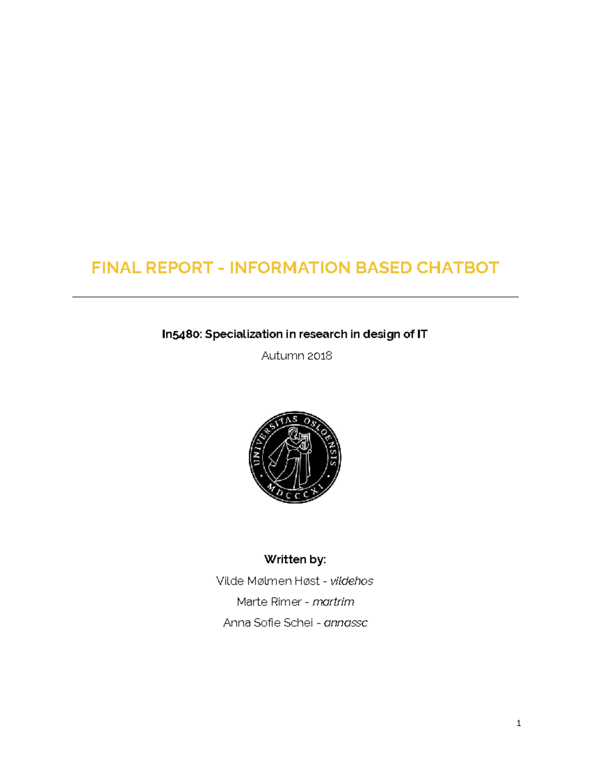 Chat bot report - FINAL REPORT - INFORMATION BASED CHATBOT In5480 ...
