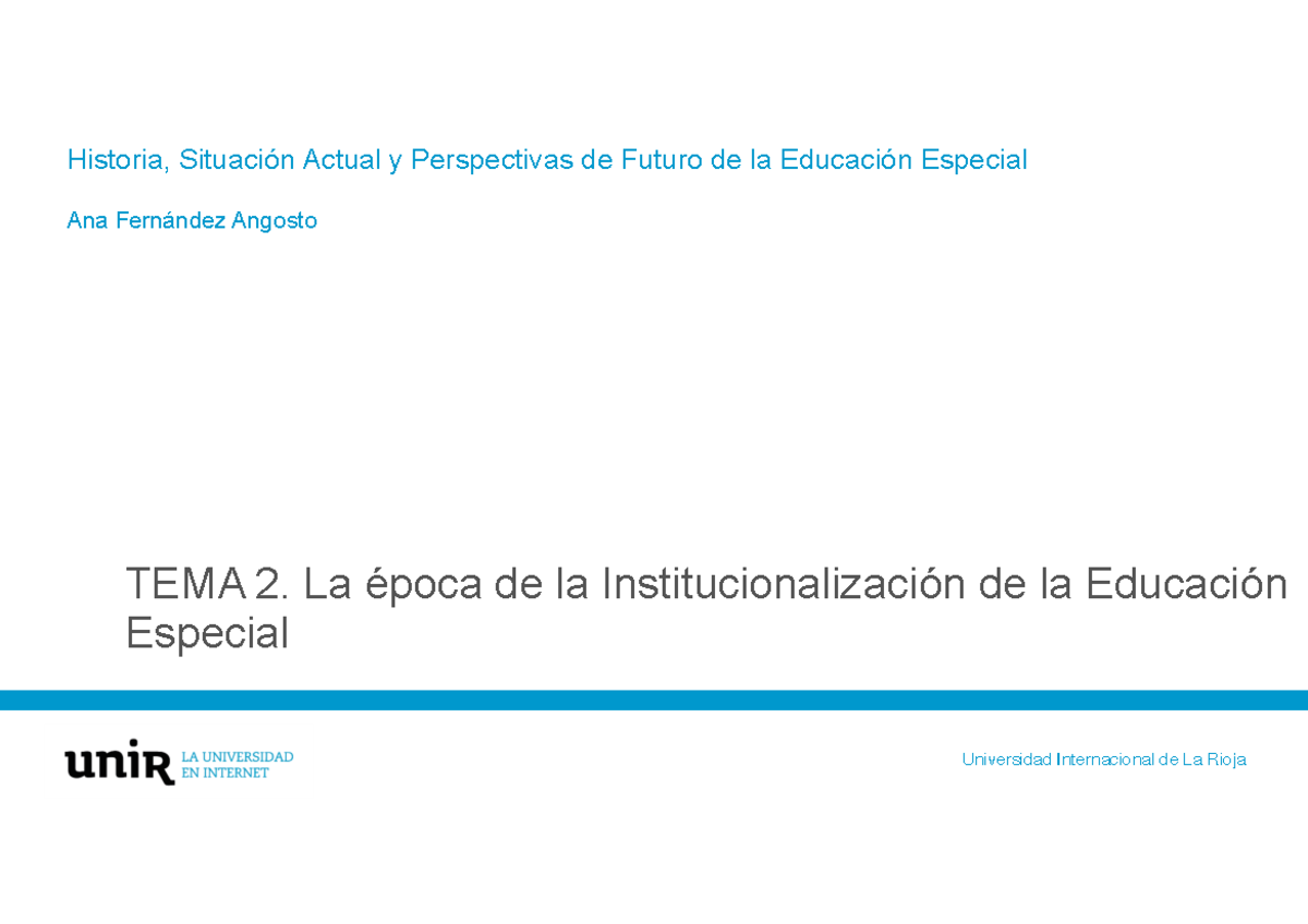 TEMA 2-2 - Historia, Situación Actual y Perspectivas de Futuro de la Educación Especial TEMA 2 ...
