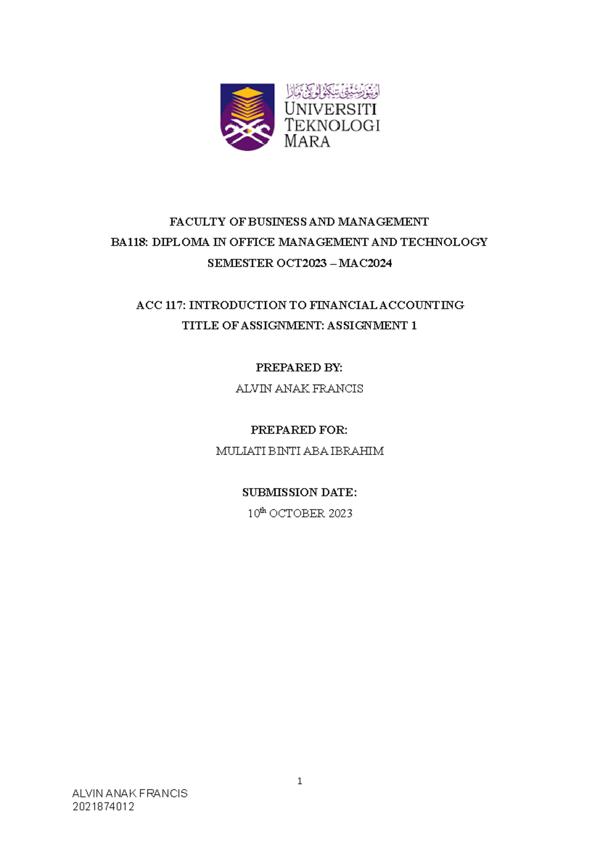 ACC117 Assignment 1 - 1 ALVIN ANAK FRANCIS FACULTY OF BUSINESS AND MANAGEMENT BA118: DIPLOMA IN ...