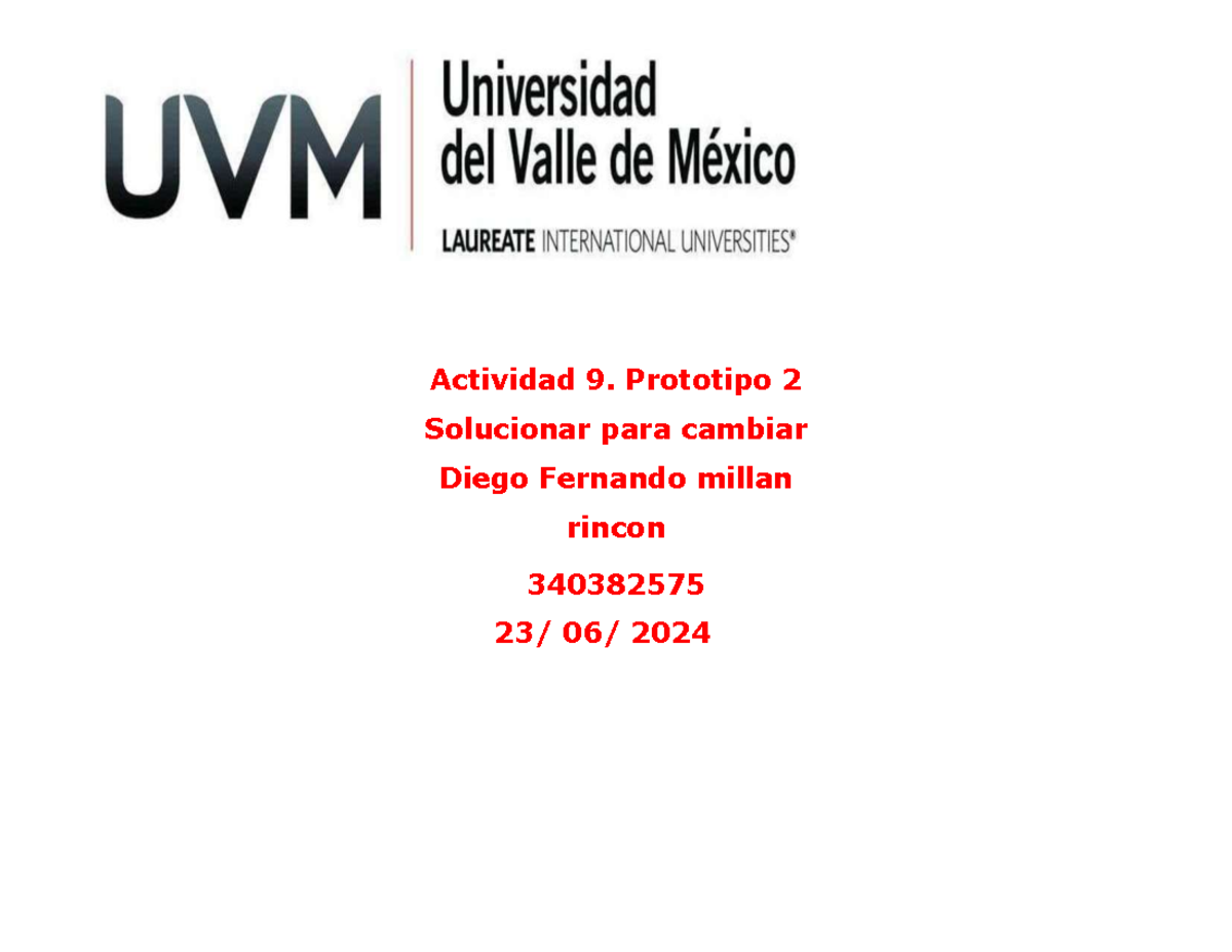 ACT9 DFMR - actividad 9 - Actividad 9. Prototipo 2 Solucionar para ...