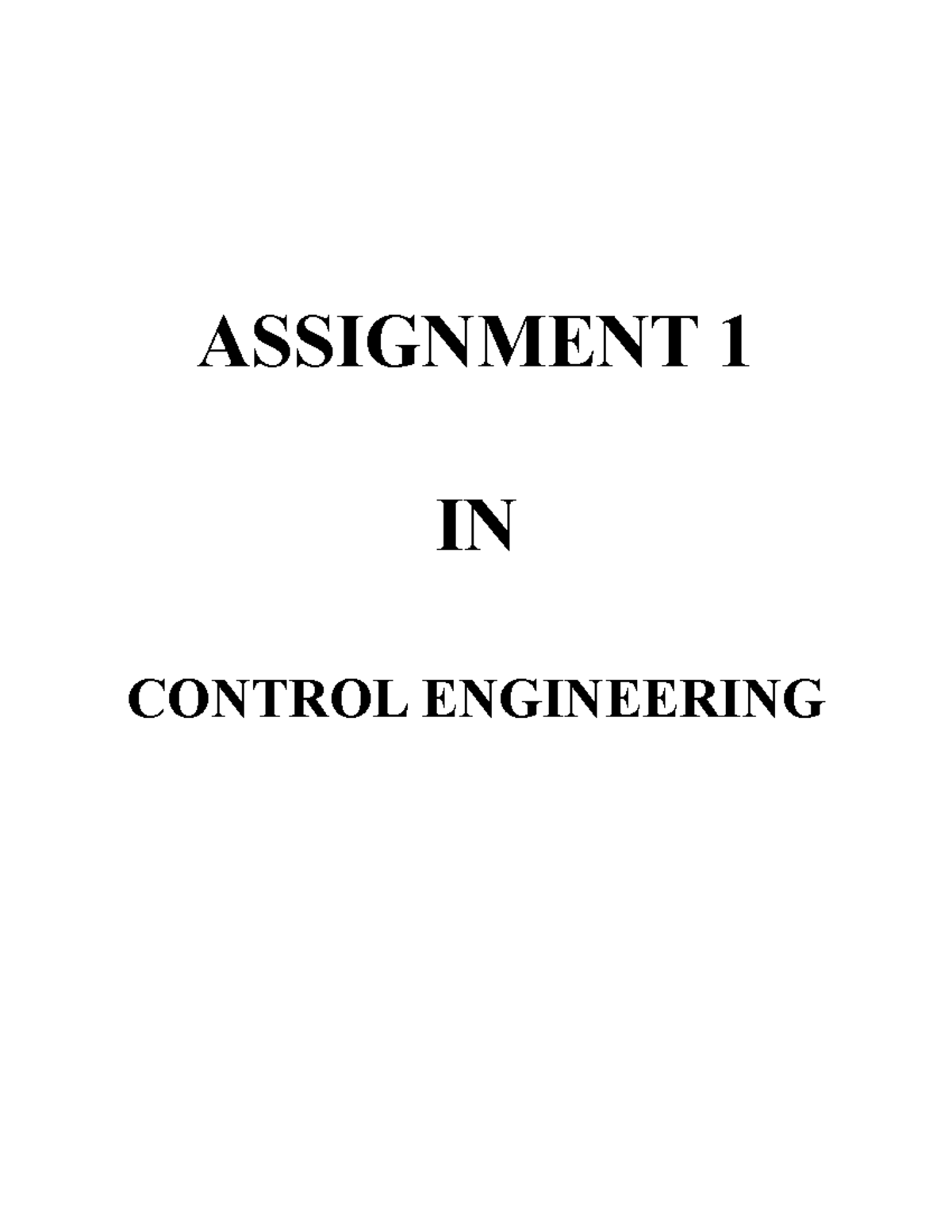Assignment 1 in Control Engineering 074648 - ASSIGNMENT 1 IN CONTROL ENGINEERING Understanding ...