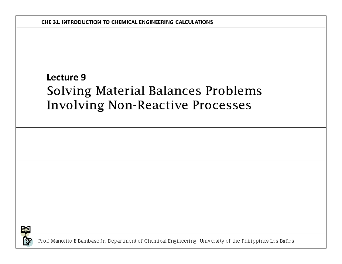 Solving Material Balances Problems - CHE 31. INTRODUCTION TO CHEMICAL ...