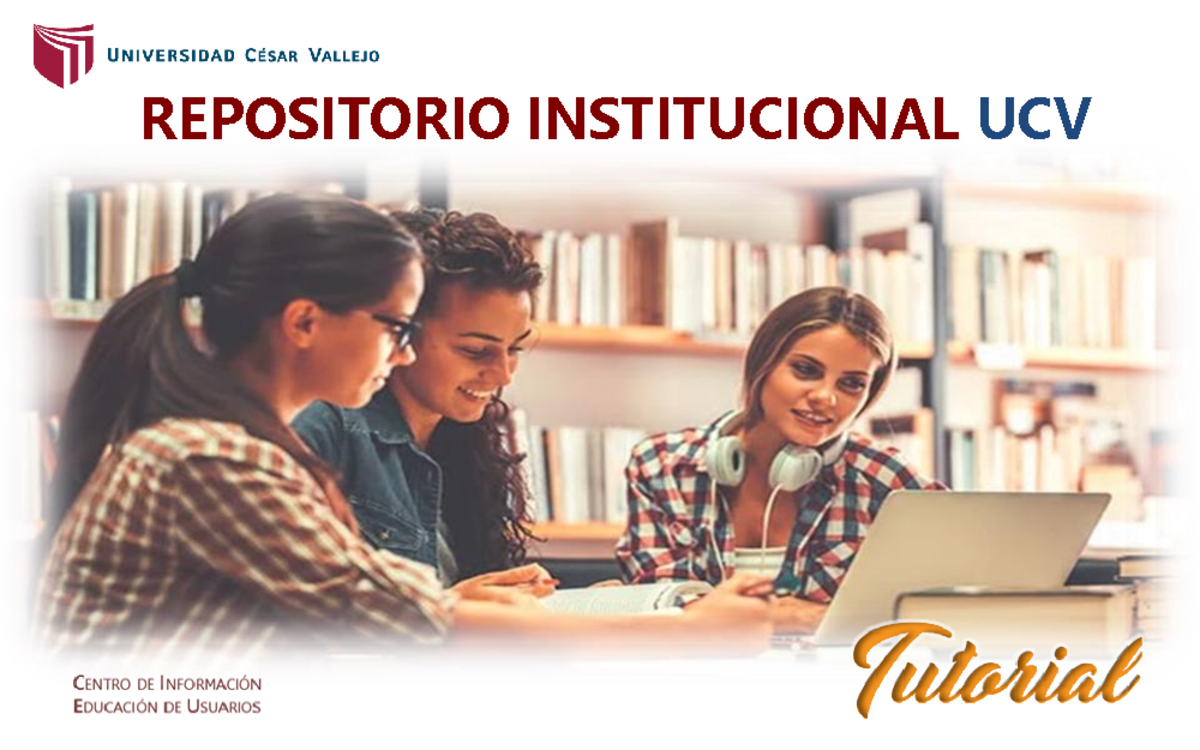 Tutorial Repositorio UCV Búsqueda Básica(3) - REPOSITORIO INSTITUCIONAL UCV Art. 7 °: El ...