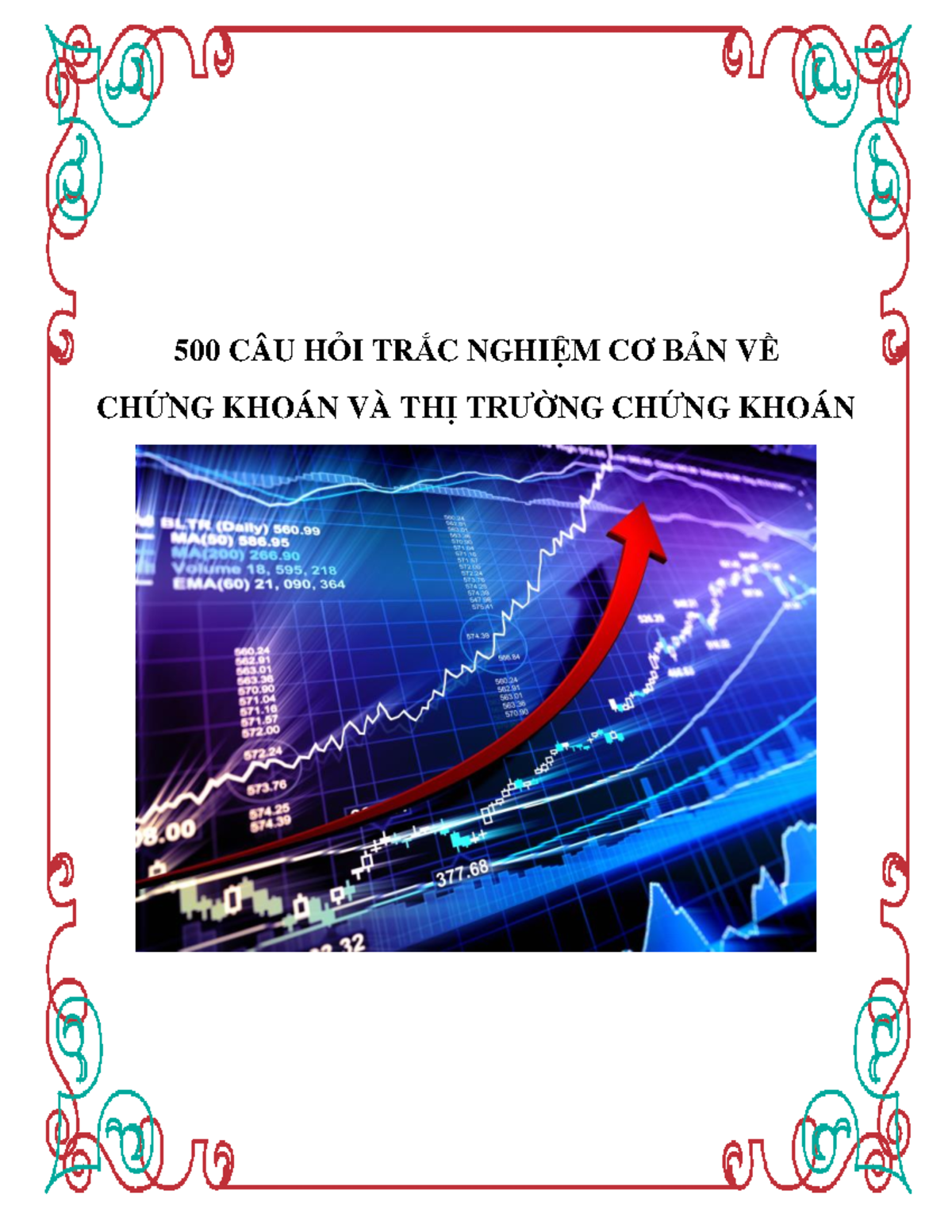 500 cau hoi trac nghiem ve ck 1039 - 500 CÂU HàI TRÀC NGHIàM C¡ BÀN VÀ CHĀNG KHOÁN VÀ THà TR ...