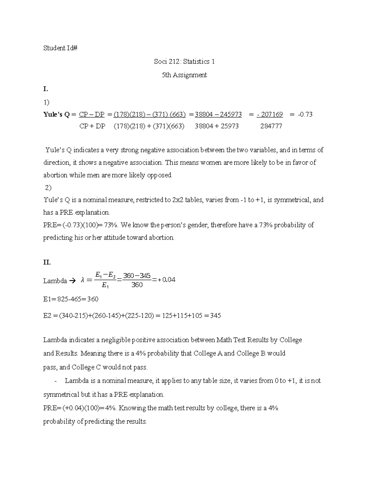Soci 212 - 5th assignment - Student Id# Soci 212: Statistics 1 5th Assignment I. 1) Yule’s Q ...