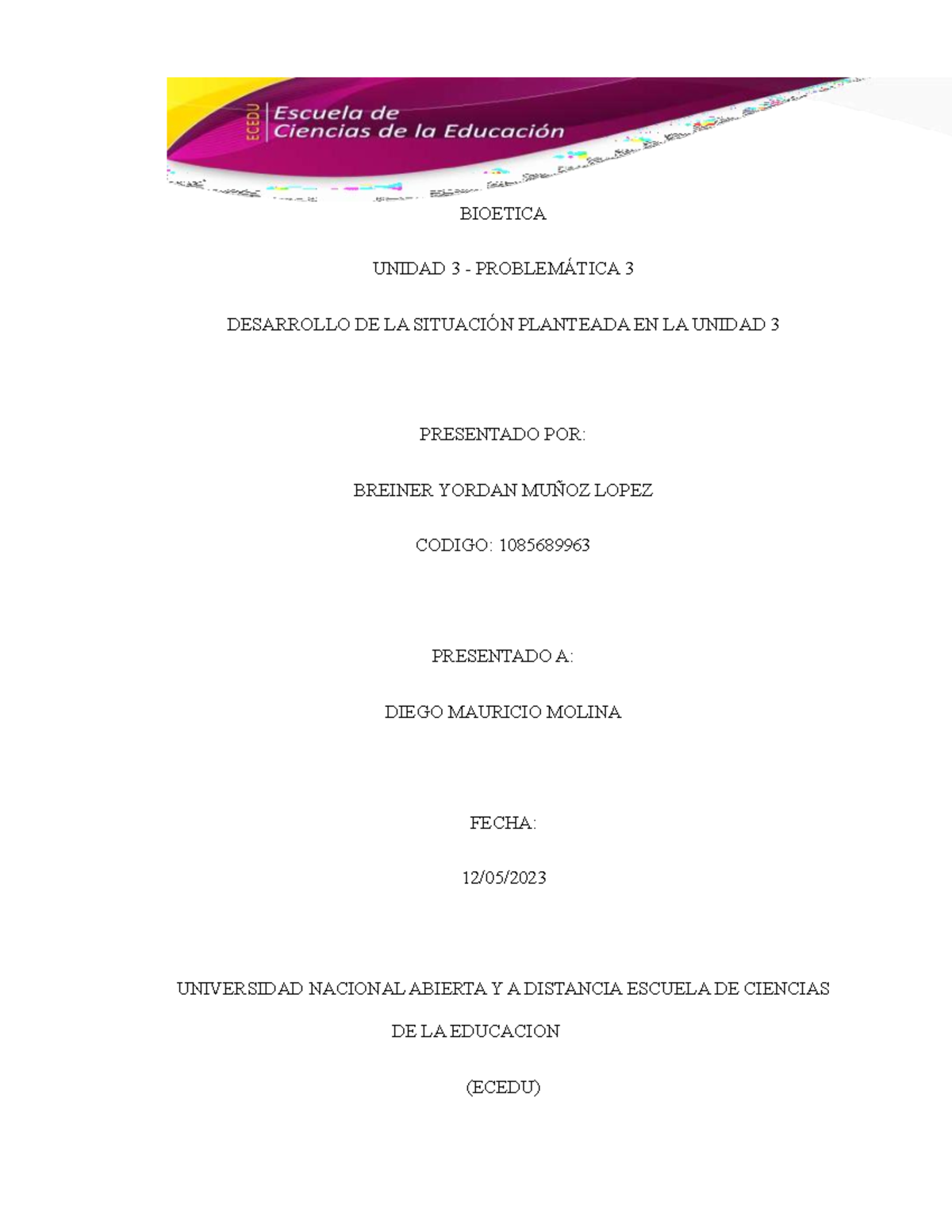 Unidad 3.problematica 3- Breiner Yordan Muñoz Lopez - BIOETICA UNIDAD 3 ...