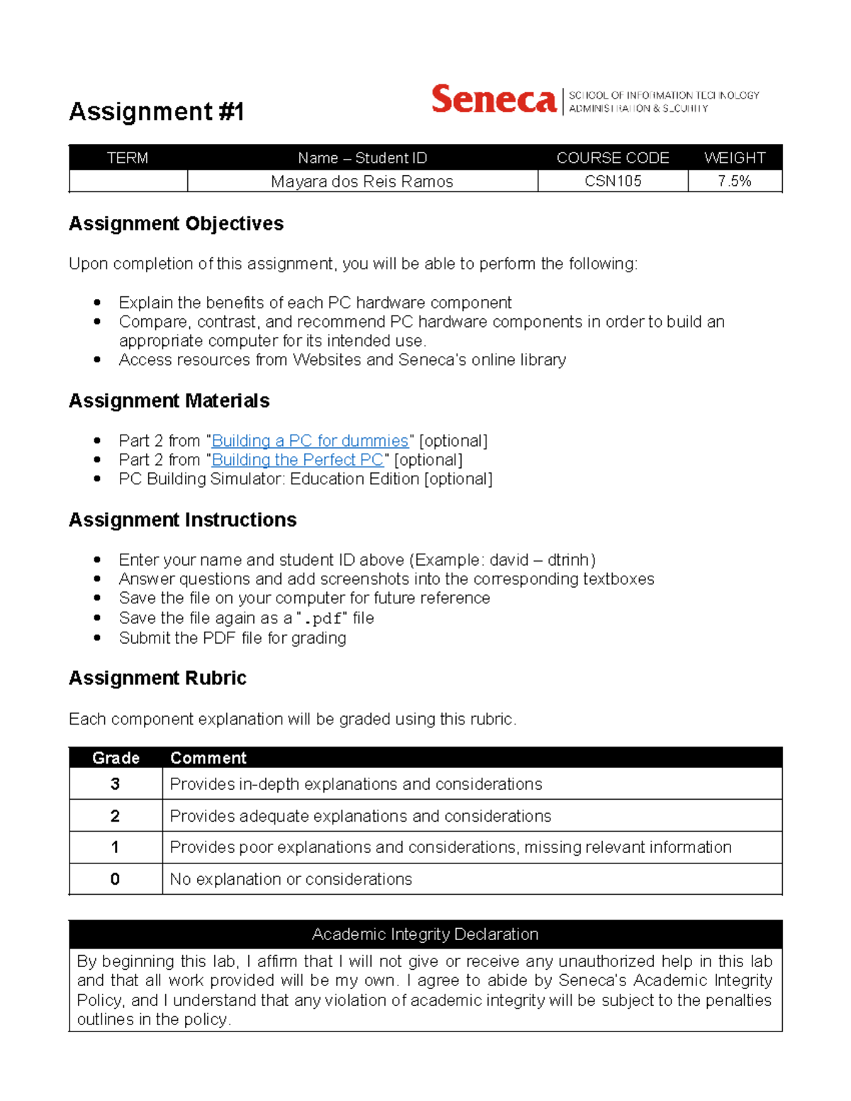 CSN105 Assignment 1 Students - Assignment TERM Name – Student ID COURSE CODE WEIGHT Mayara dos ...