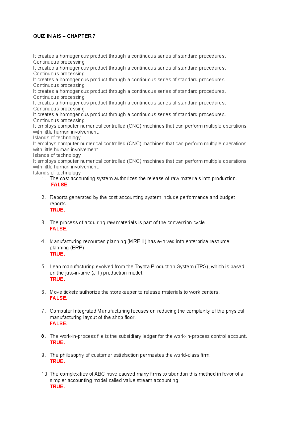 IAS - QUIZ IN AIS – CHAPTER 7 It creates a homogenous product through a ...