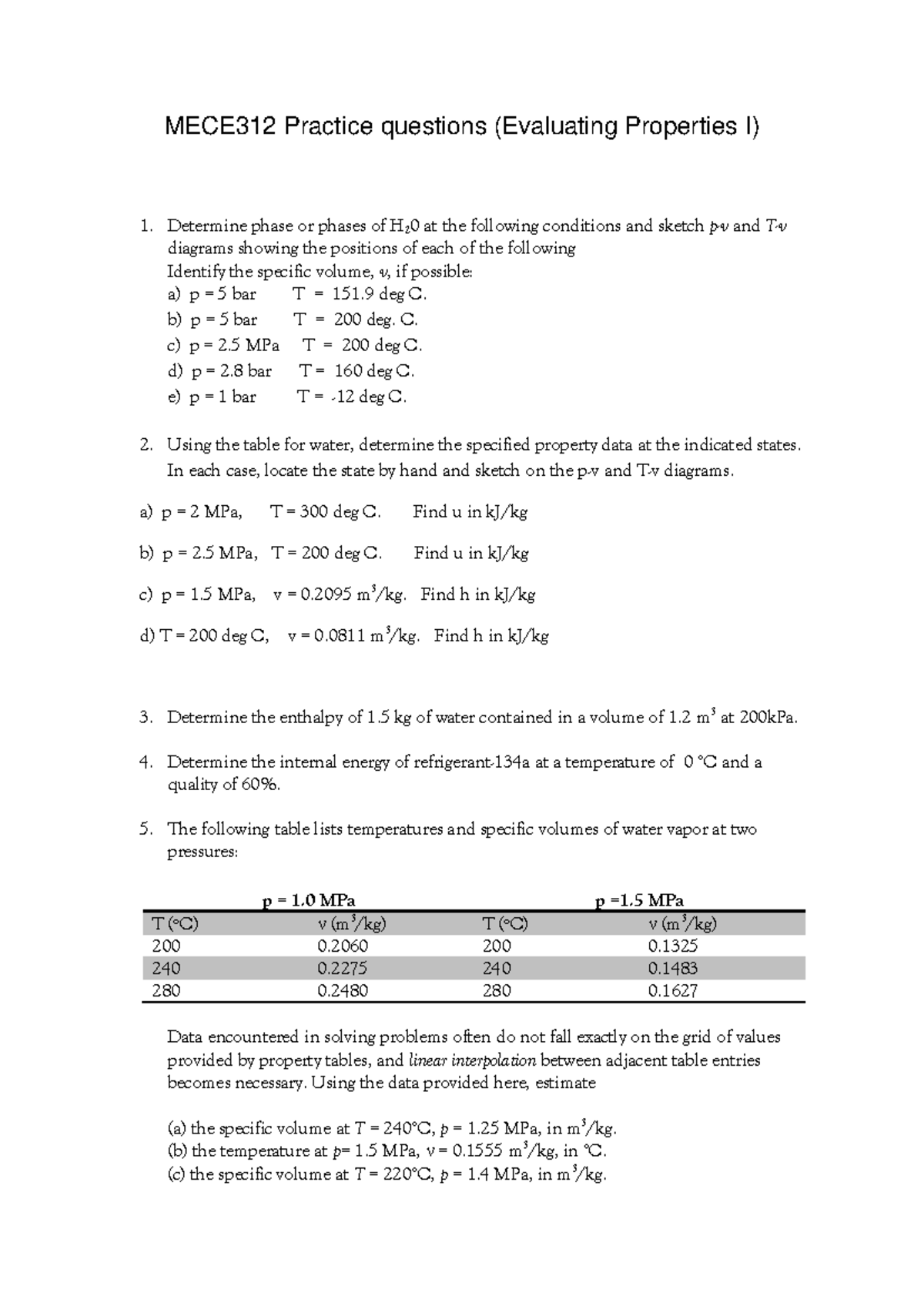 Practice Questions Evaluating Properties - b) p = 5 bar T = 200 deg. C ...