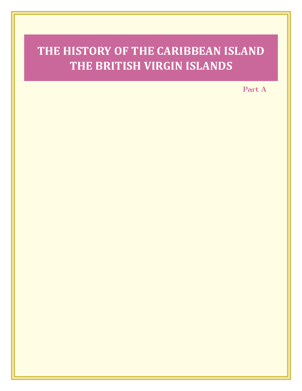 The History of the Caribbean Island the British Virgin Islands Part A ...