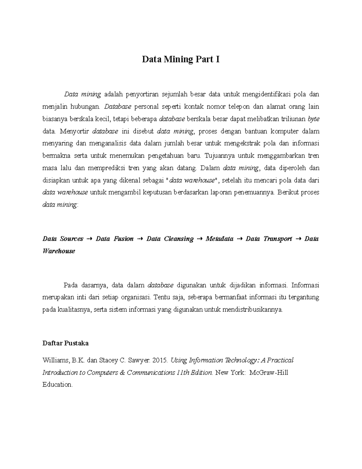 Data Mining Part I - Data Mining Part I Data mining adalah penyortiran sejumlah besar data untuk ...
