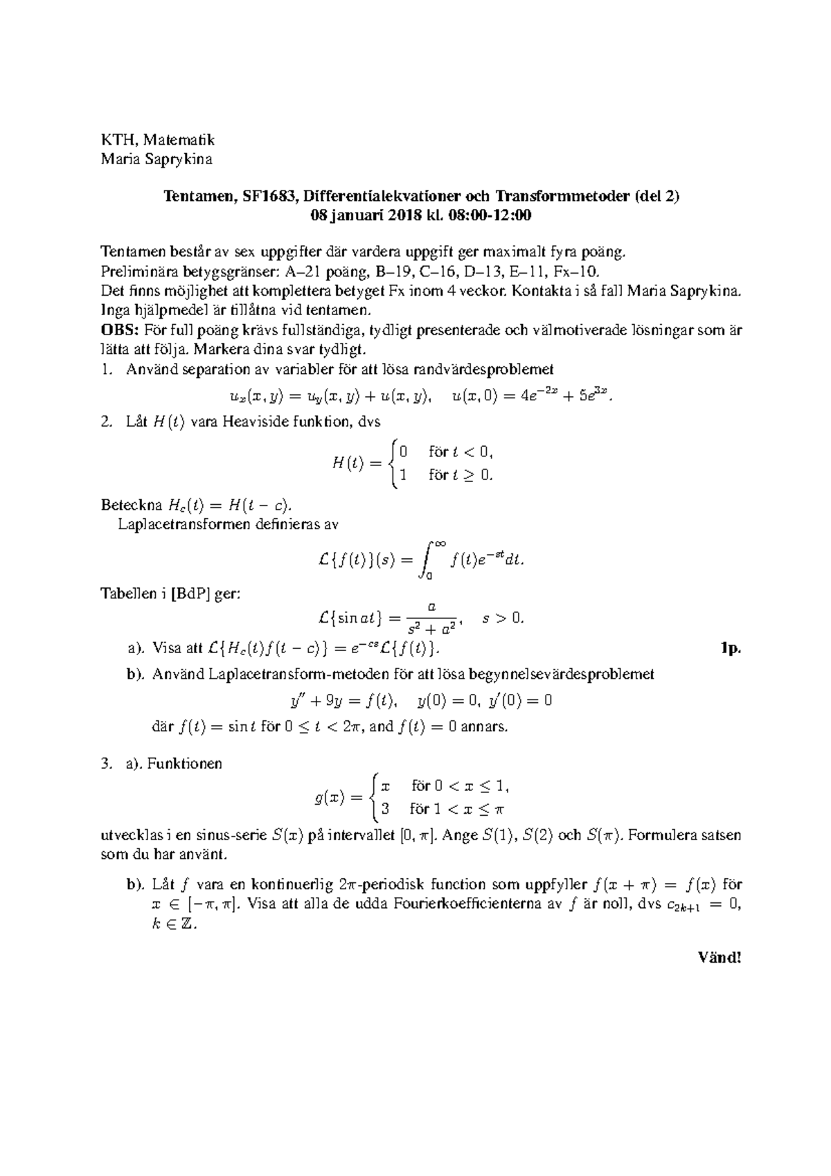 Differentialekvationer och transformer SF1683 - Tenta, 2018/01/08 ...