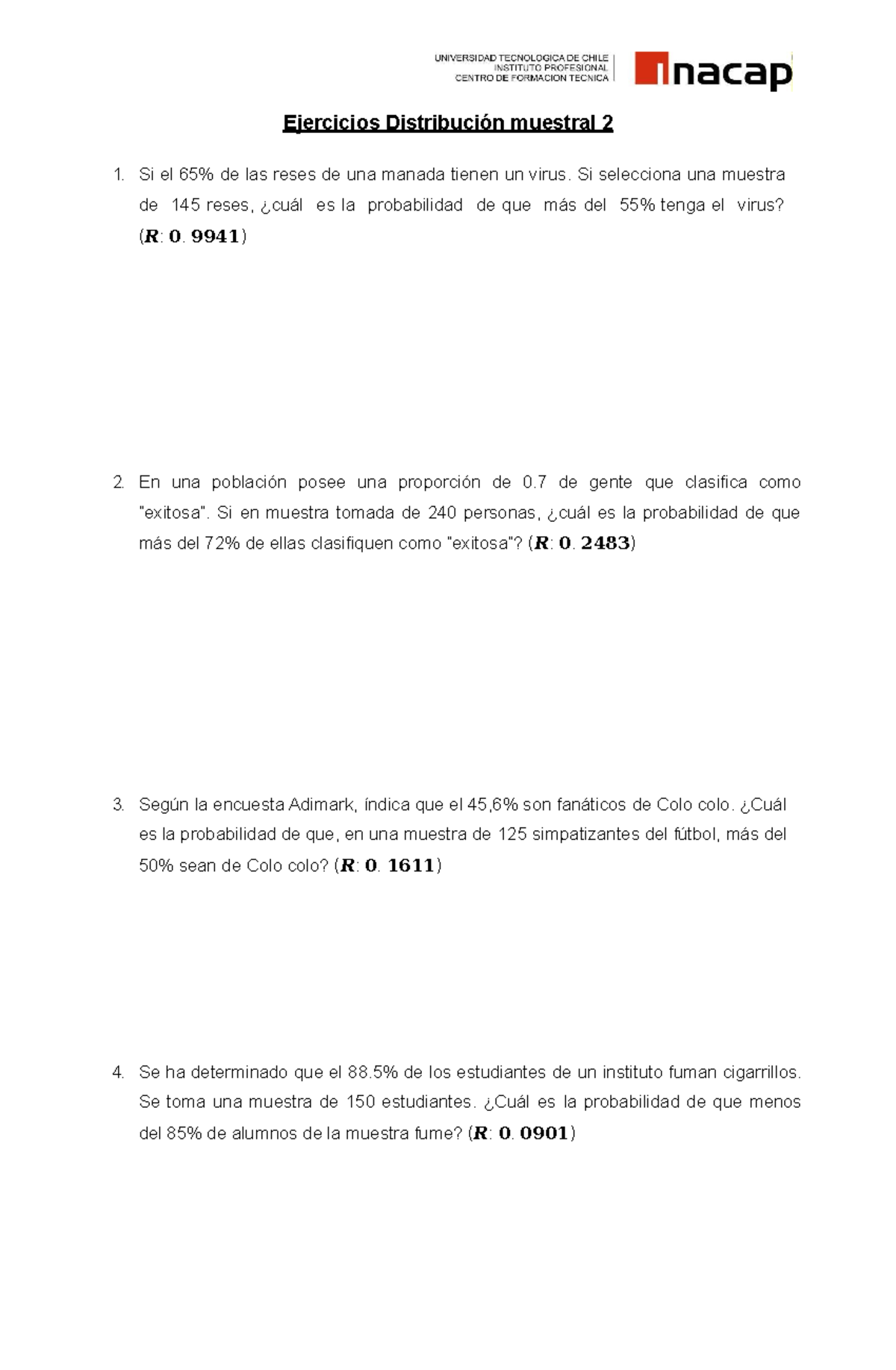 Guía 4.1 Distribución muestral-converted - Ejercicios Distribución muestral 2 Si el 65% de las ...
