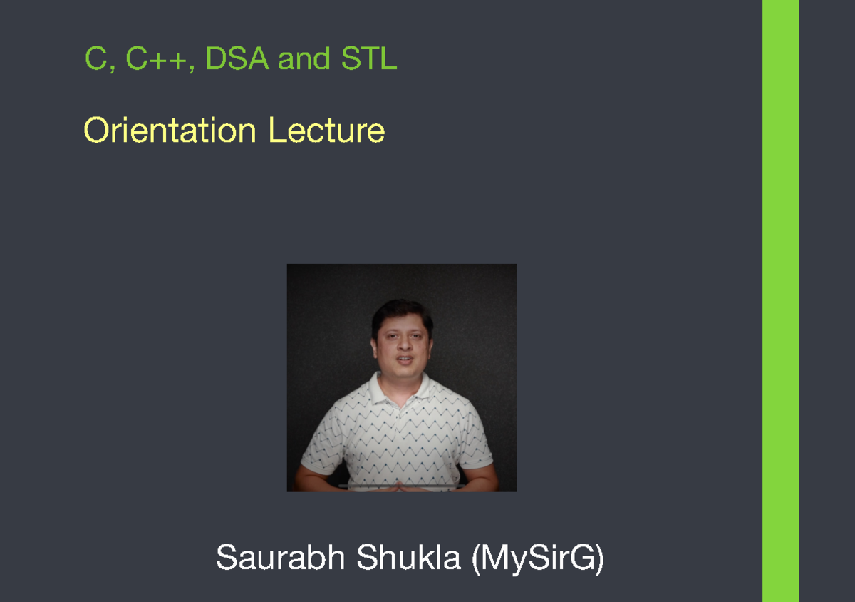 0 Orientation Lecturepdf lyst2467 - Orientation Lecture C, C++, DSA and STL Saurabh Shukla ...