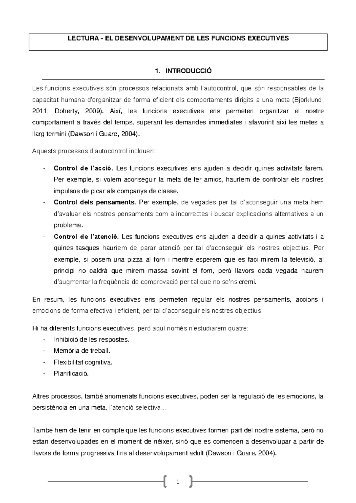 Lectura Funcions Executives - 1. INTRODUCCIÓ Les funcions executives són processos relacionats ...